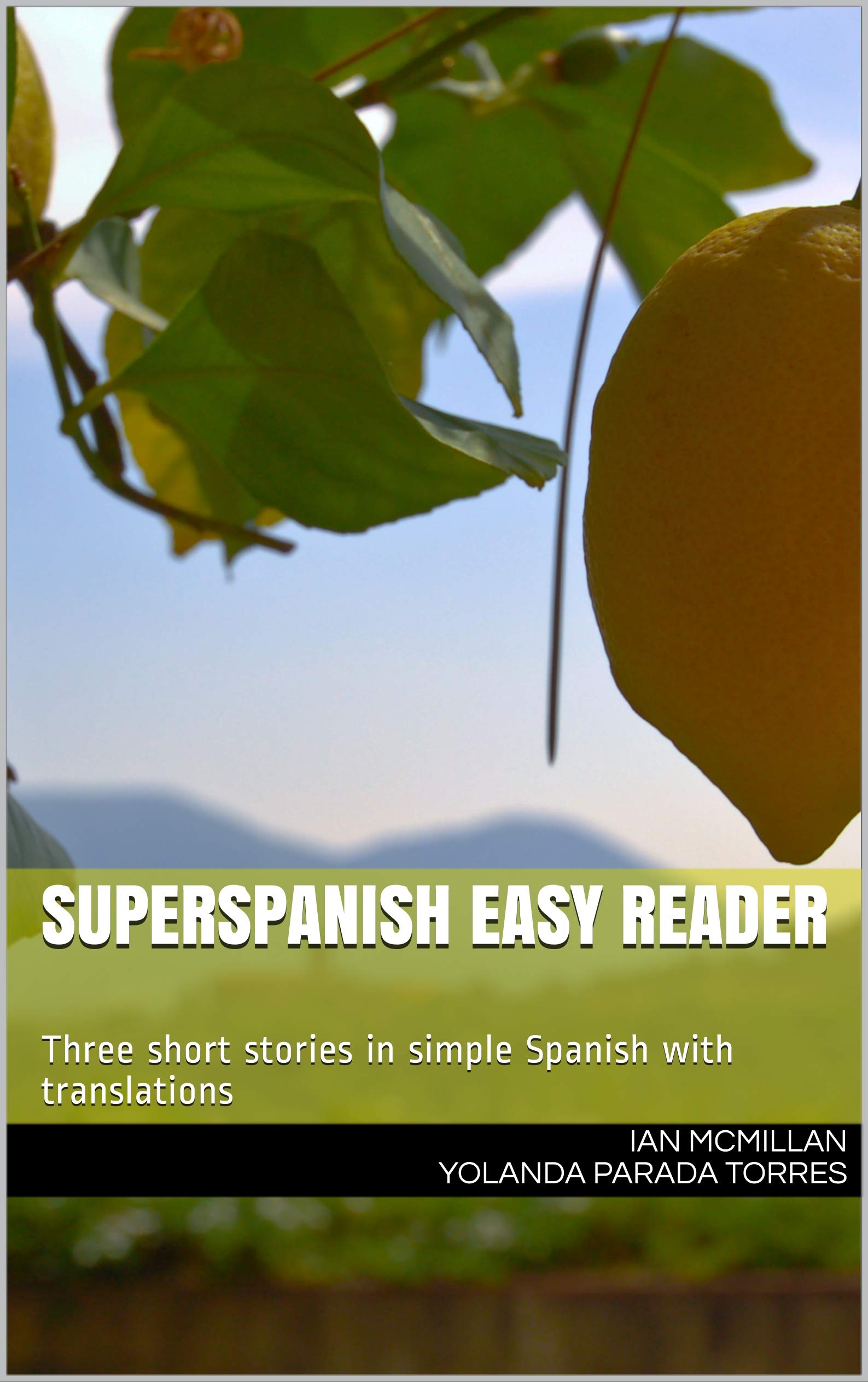 SuperSpanish Easy Reader: Three short stories in simple Spanish with ...