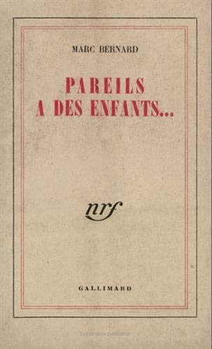 Pareils à des enfants by Marc Bernard | Goodreads