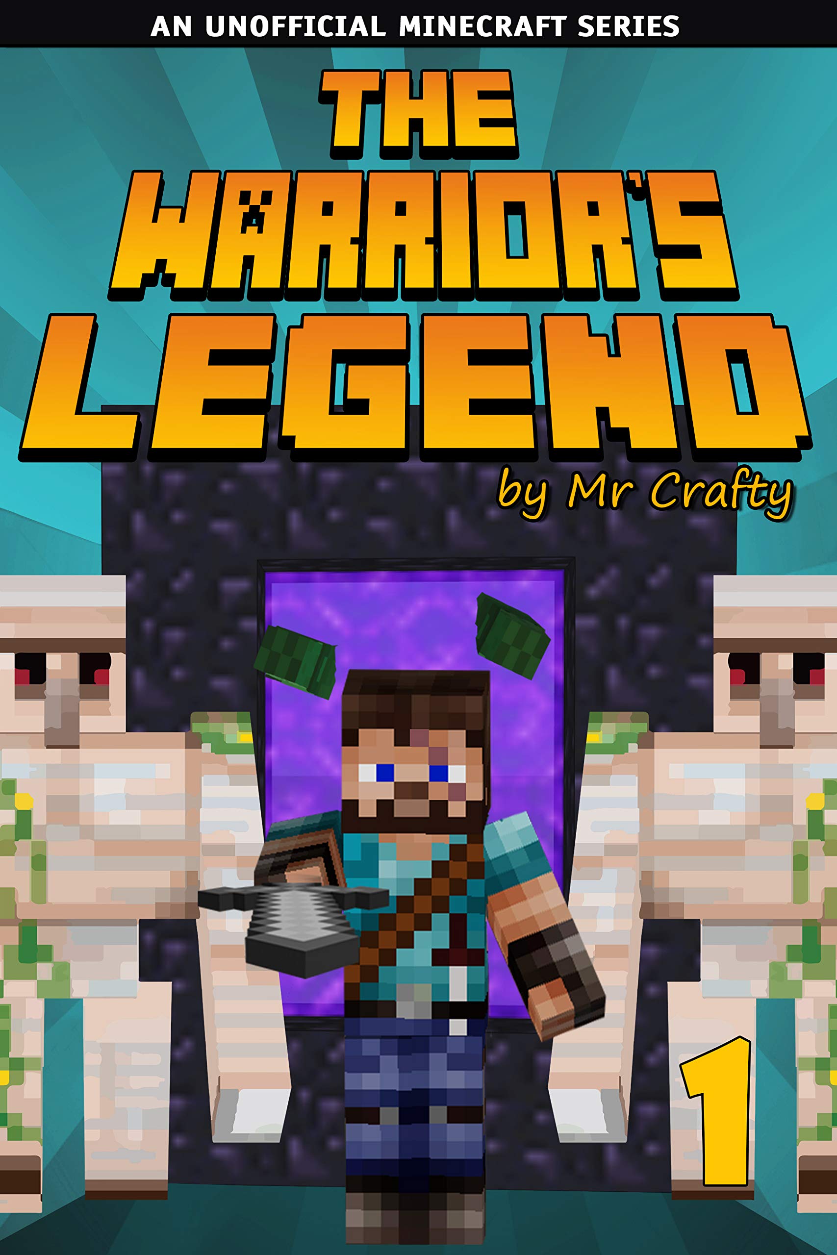 The Warrior's Legend 1: Xander's First Mission: An Unofficial Minecraft ...