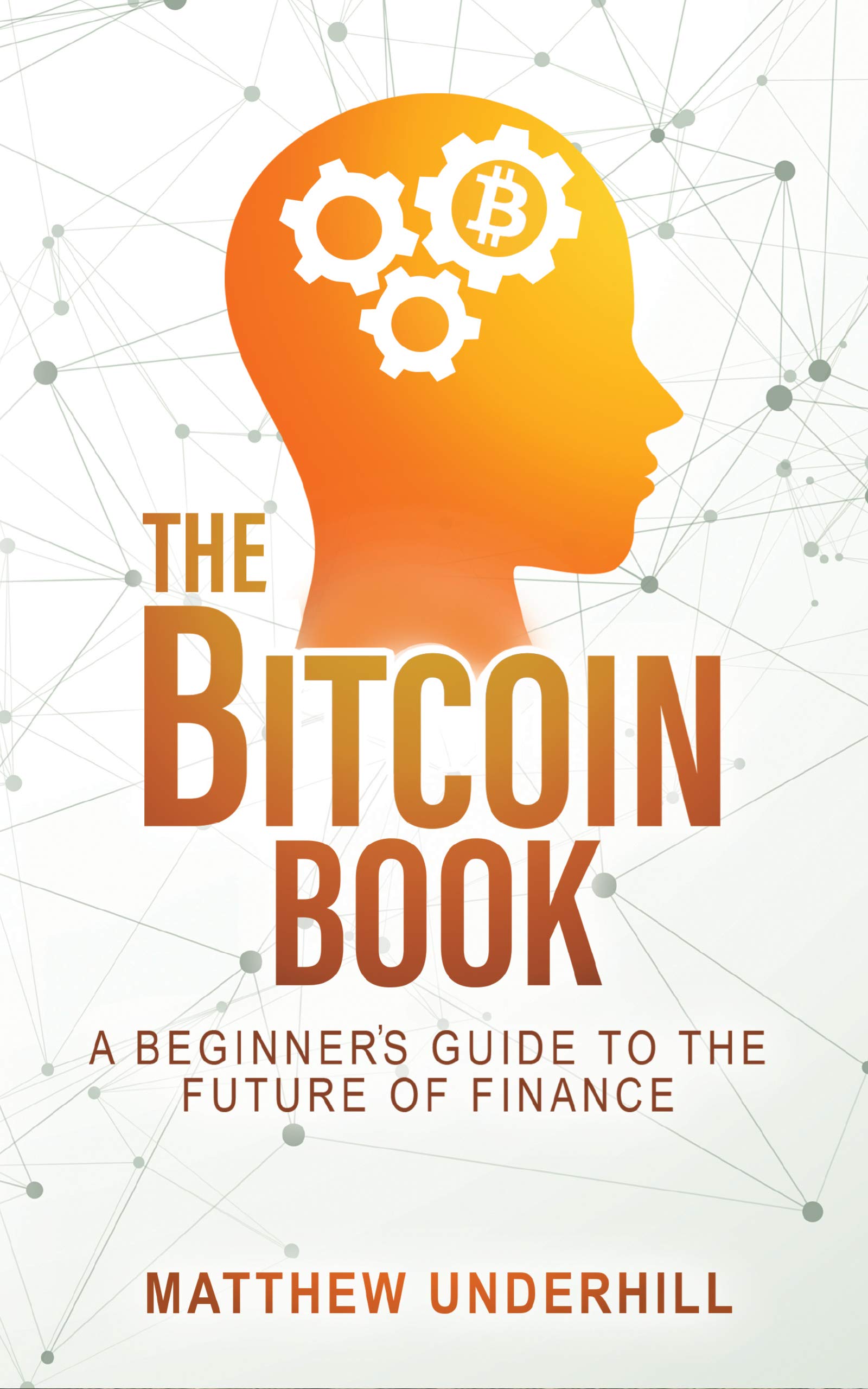 The Bitcoin Book: A Beginner's Guide to the Future of Finance by ...