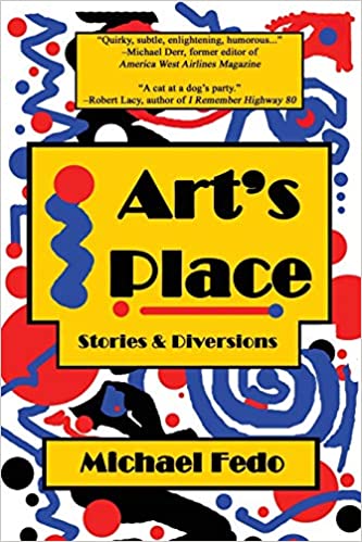 Art’s Place: Stories and Diversions by Michael Fedo | Goodreads