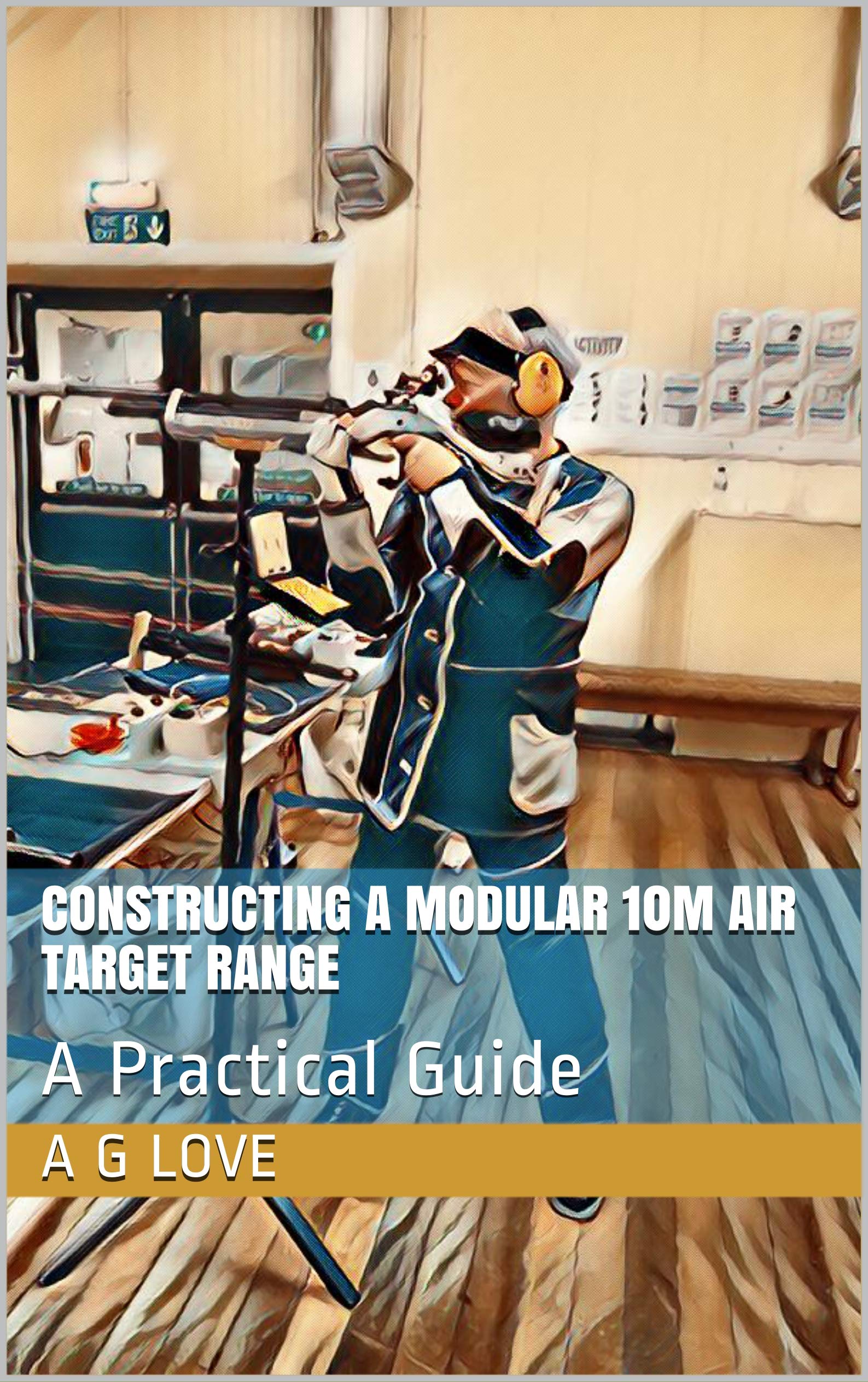 Target Range Construction 10m Air: A Practical Guide by A G love ...