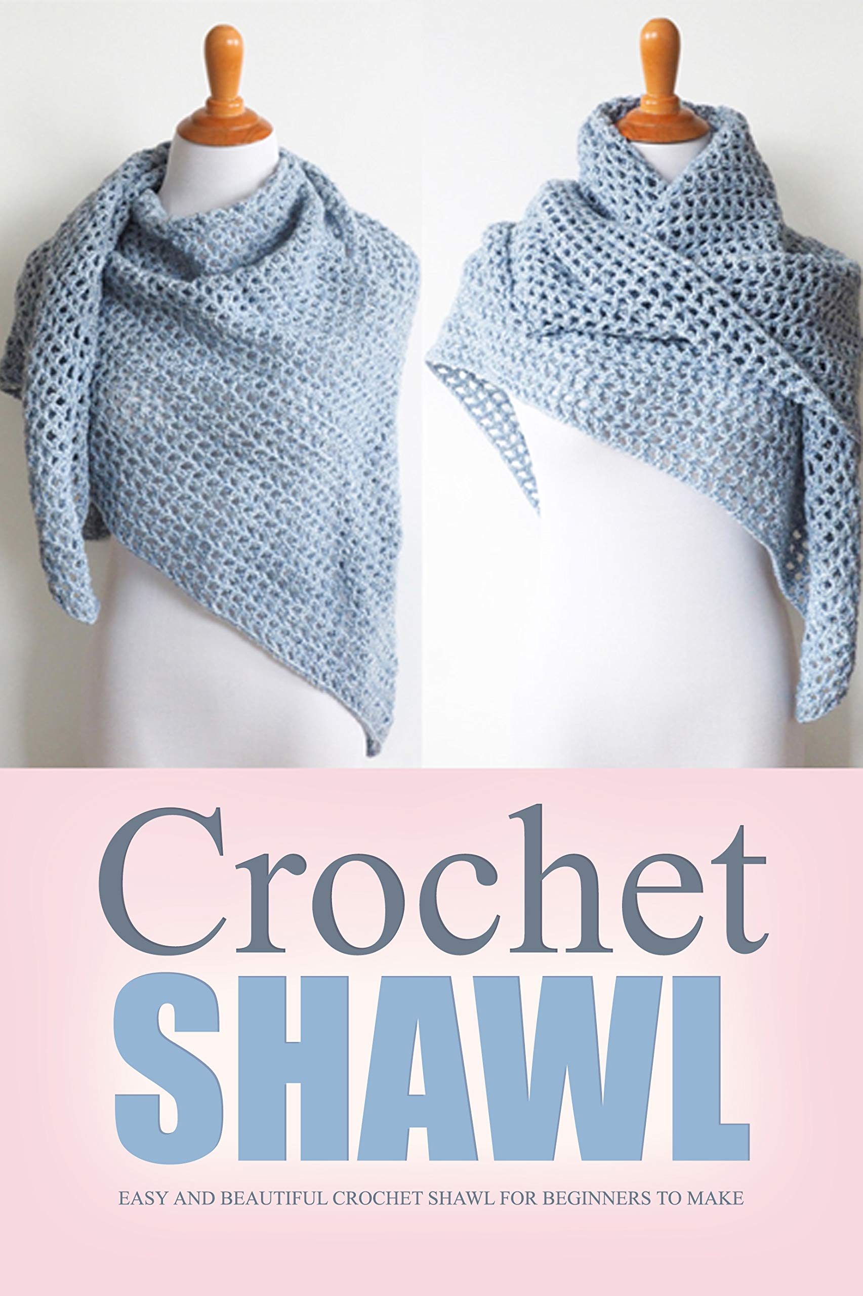 Crochet Shawl: Easy and Beautiful Crochet Shawl for Beginners to Make ...