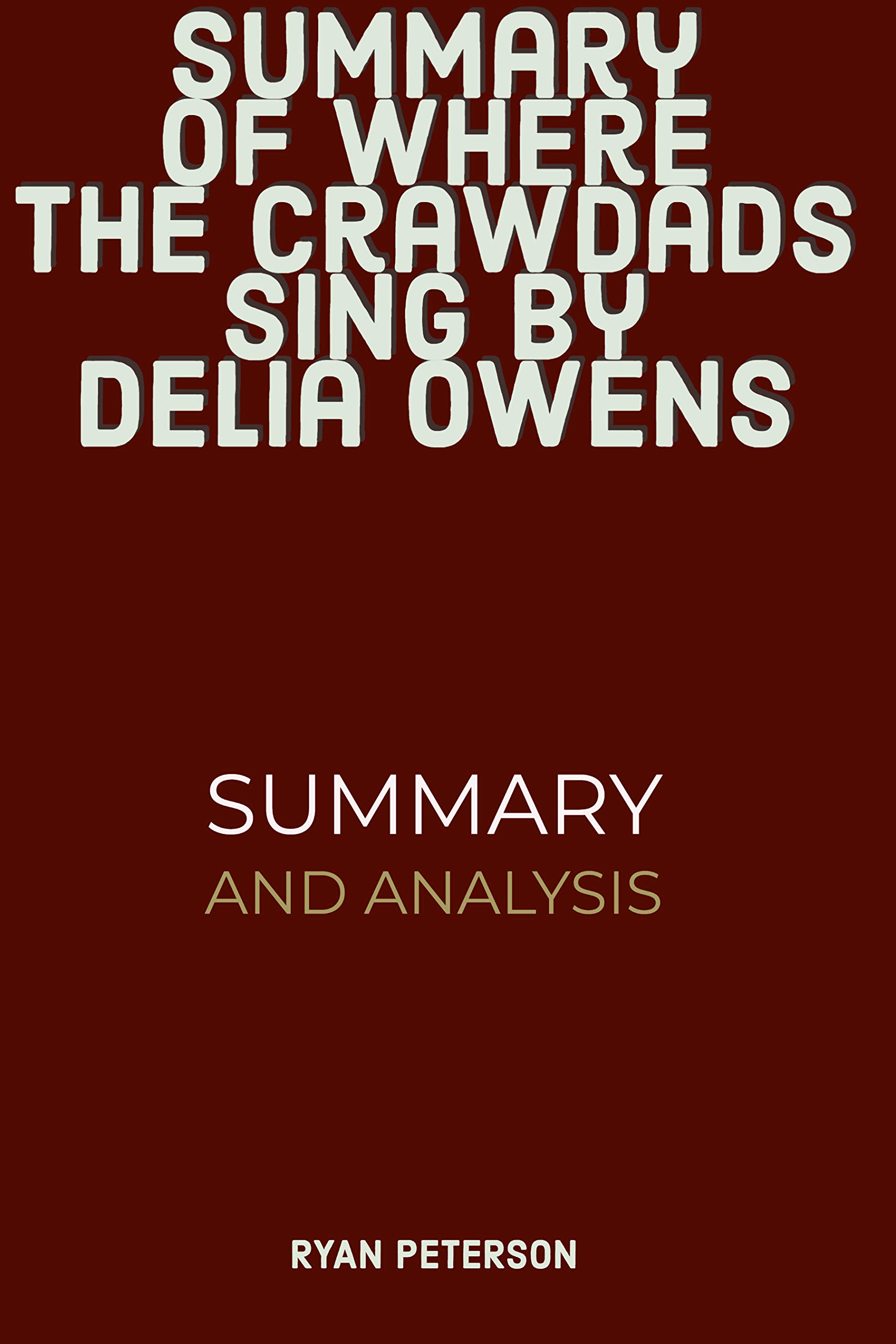 Summary And Analysis: Where The Crawdads Sing By Delia Owens by Ryan ...