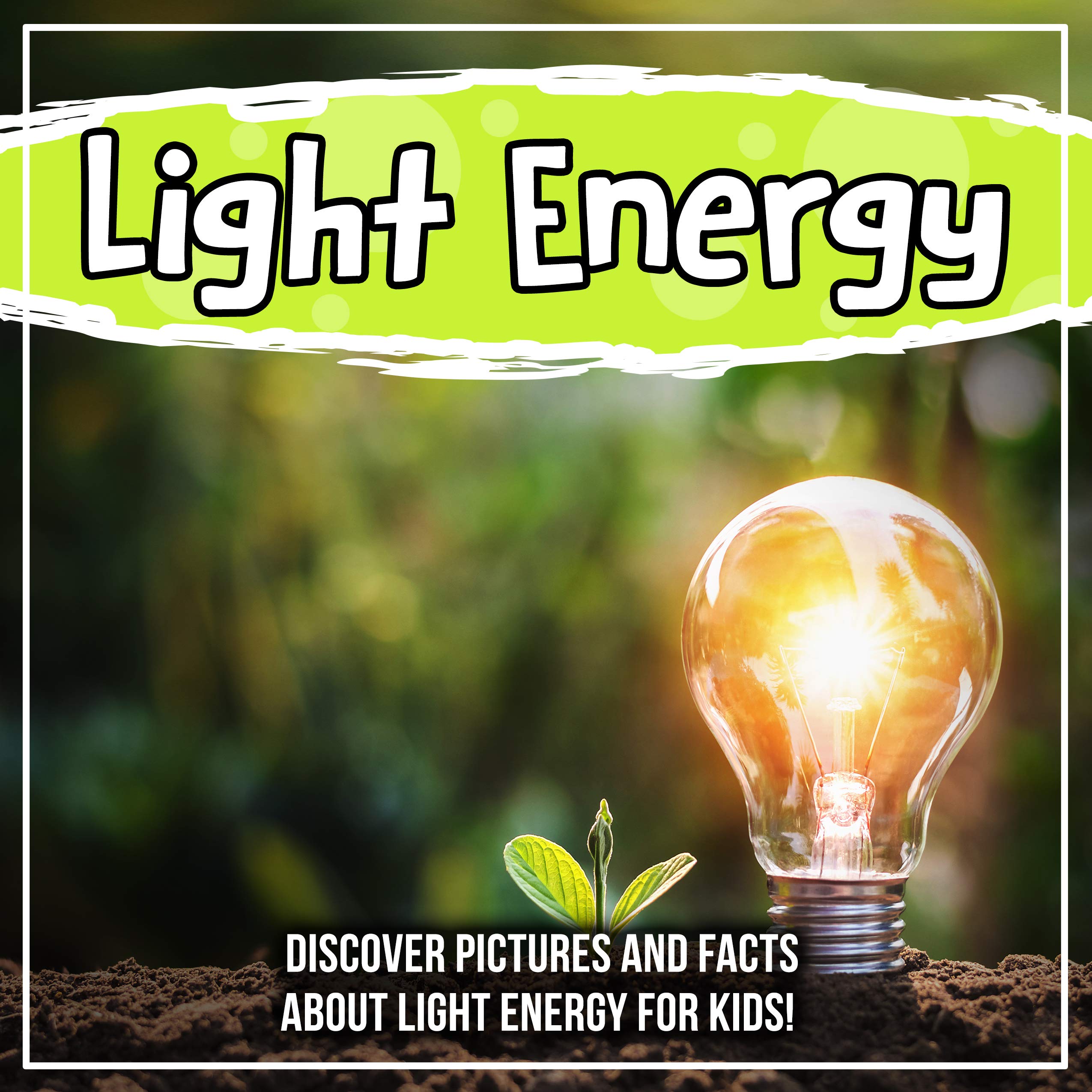 Light Energy: Discover Pictures and Facts About Light Energy For Kids ...