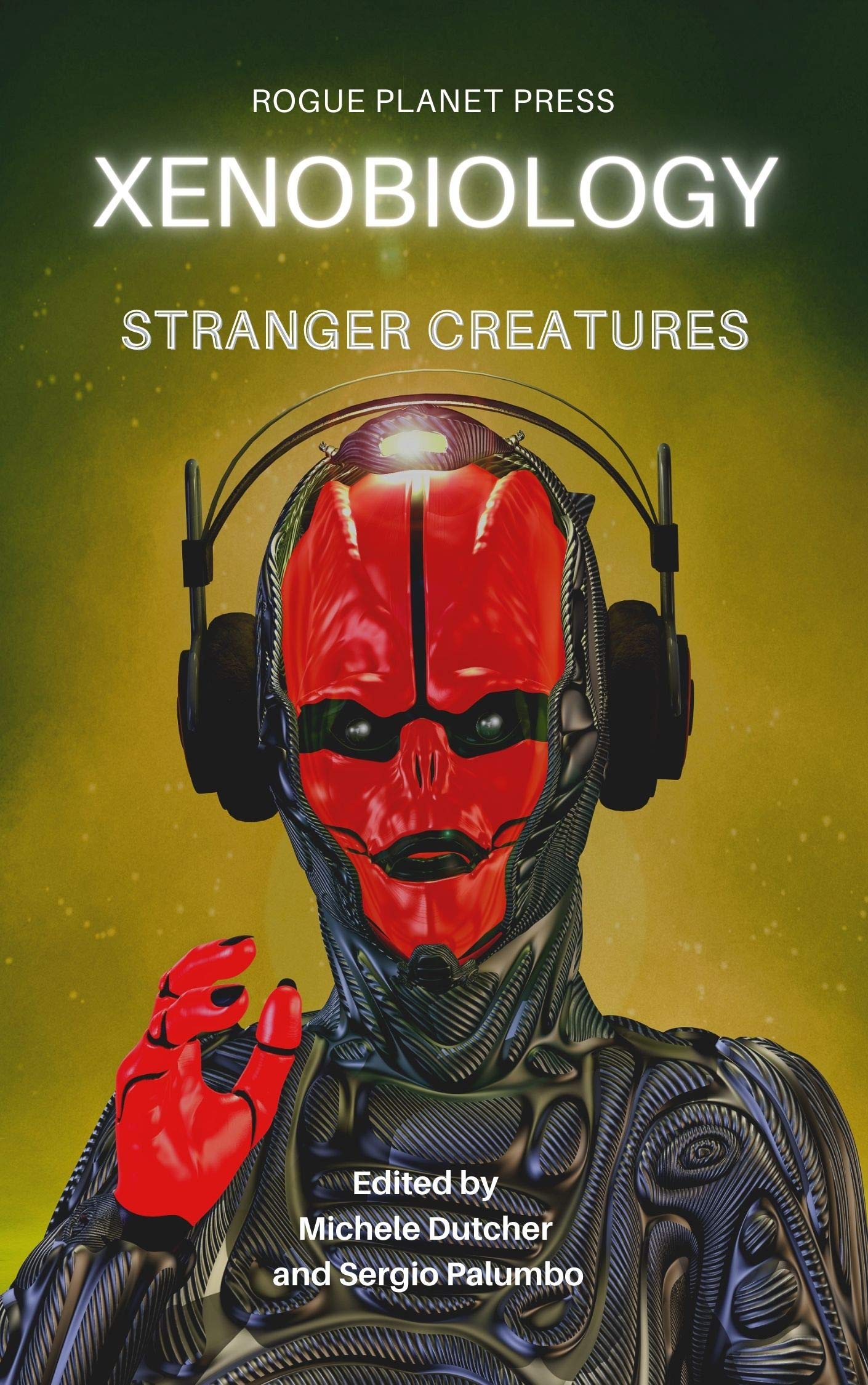 Xenobiology: Stranger Creatures: An Anthology of international Sci-Fi ...