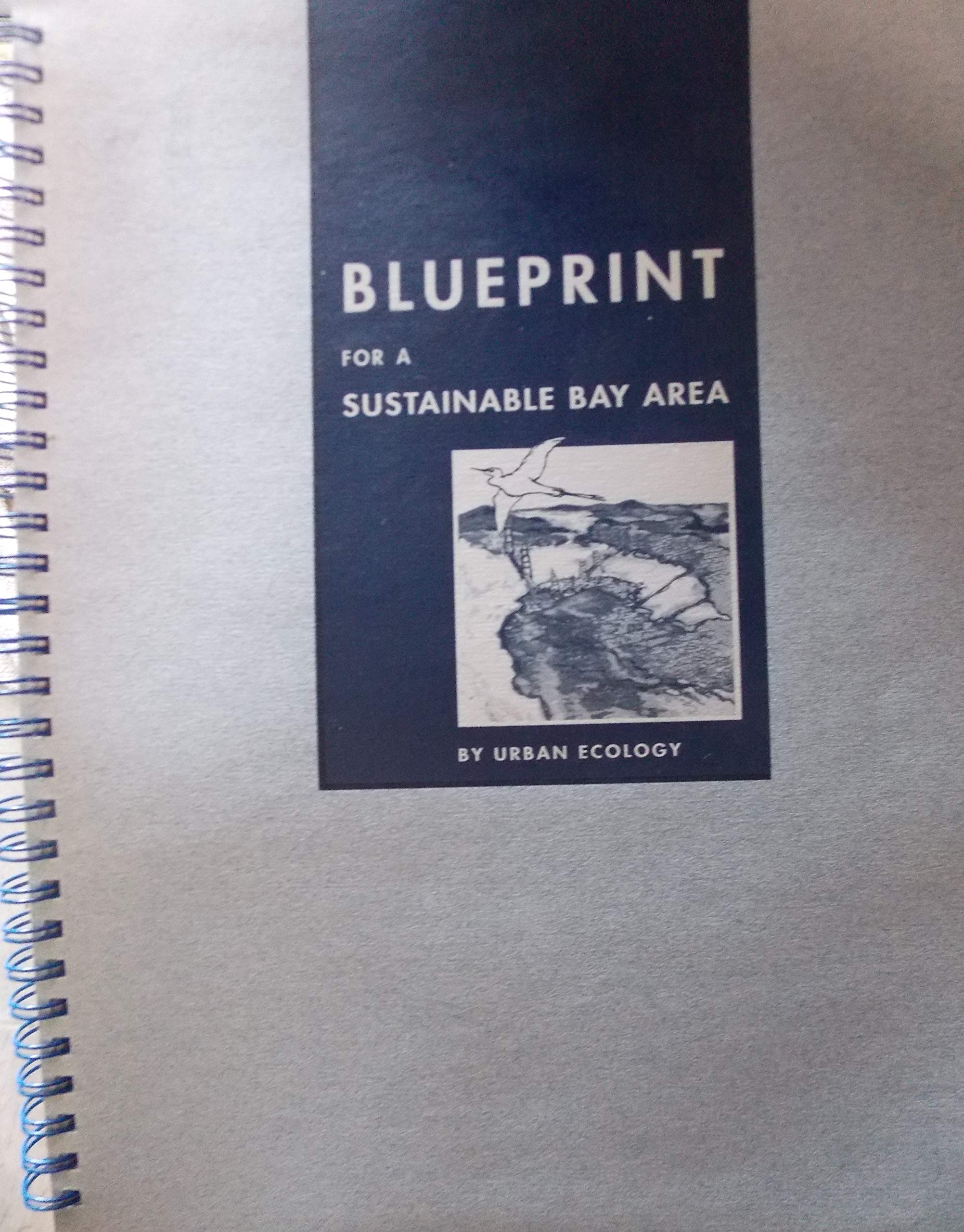 Blueprint for a Sustainable Bay Area by Urban Ecology | Goodreads