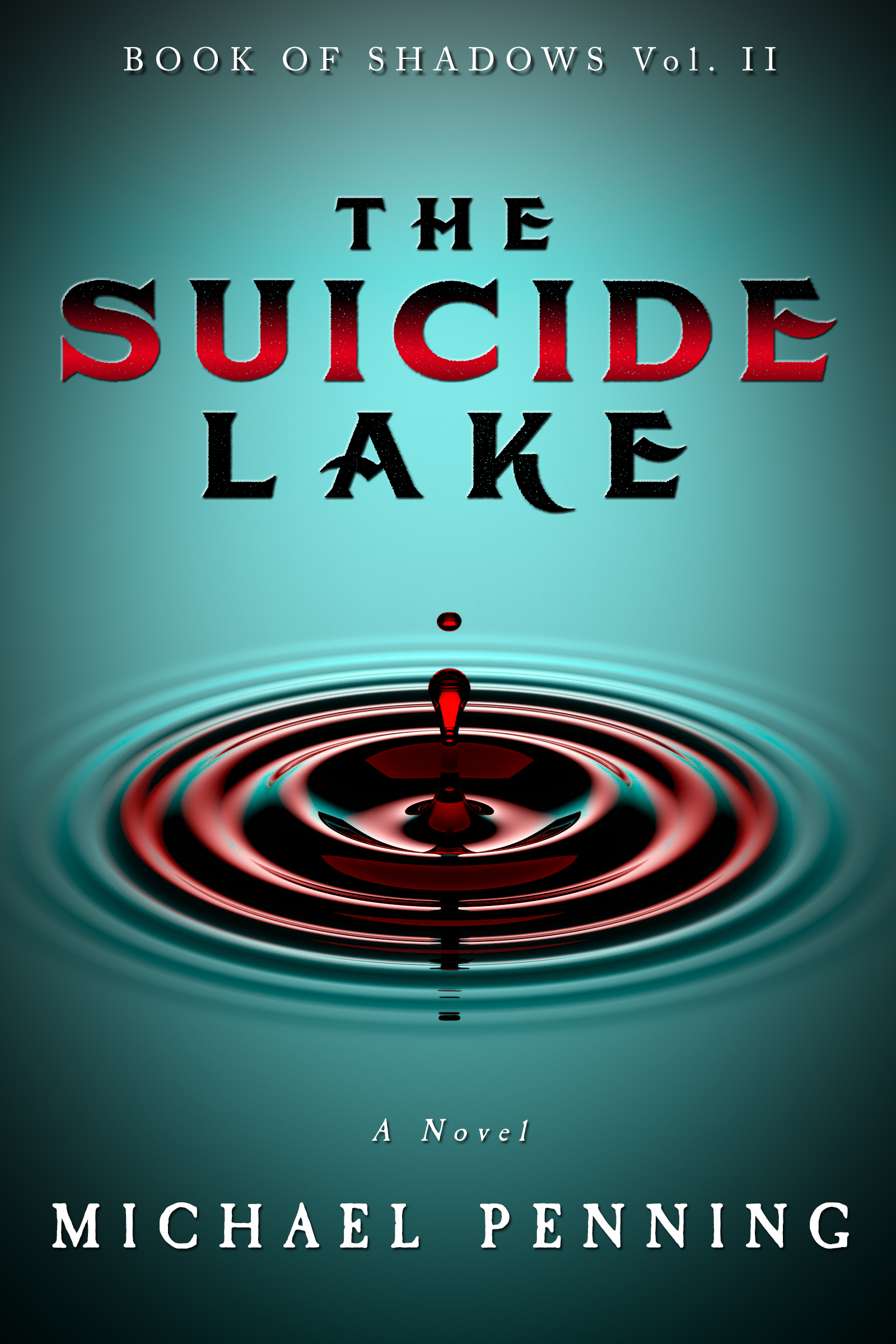The Suicide Lake (Book of Shadows, #2) by Michael Penning | Goodreads