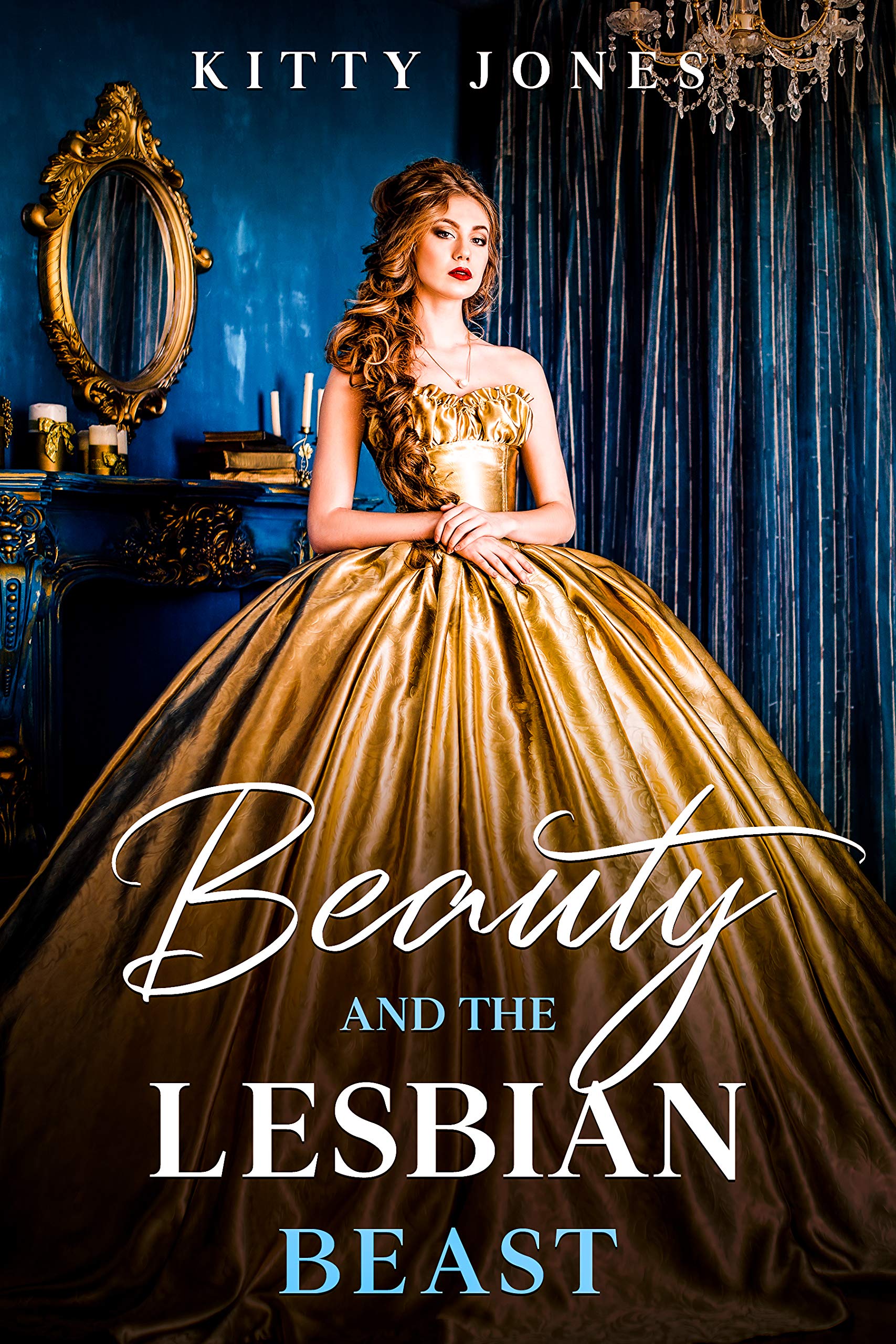 Beauty and the Lesbian Beast: A Dark Fairytale by Kitty Jones | Goodreads