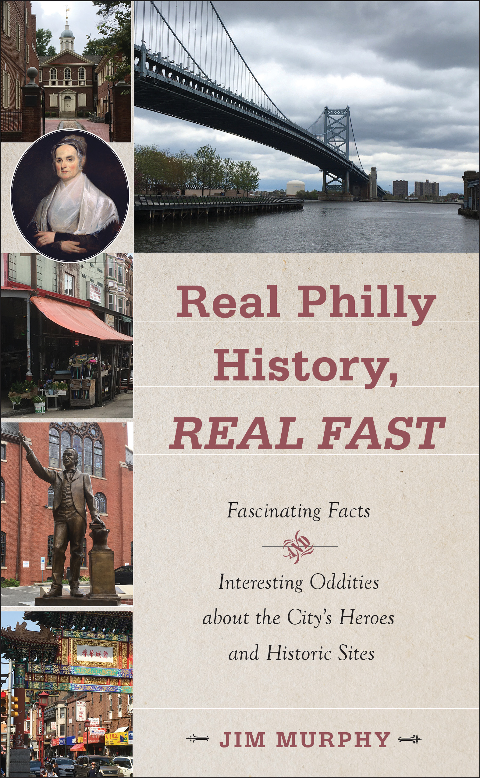Real Philly History, Real Fast: Fascinating Facts and Interesting ...