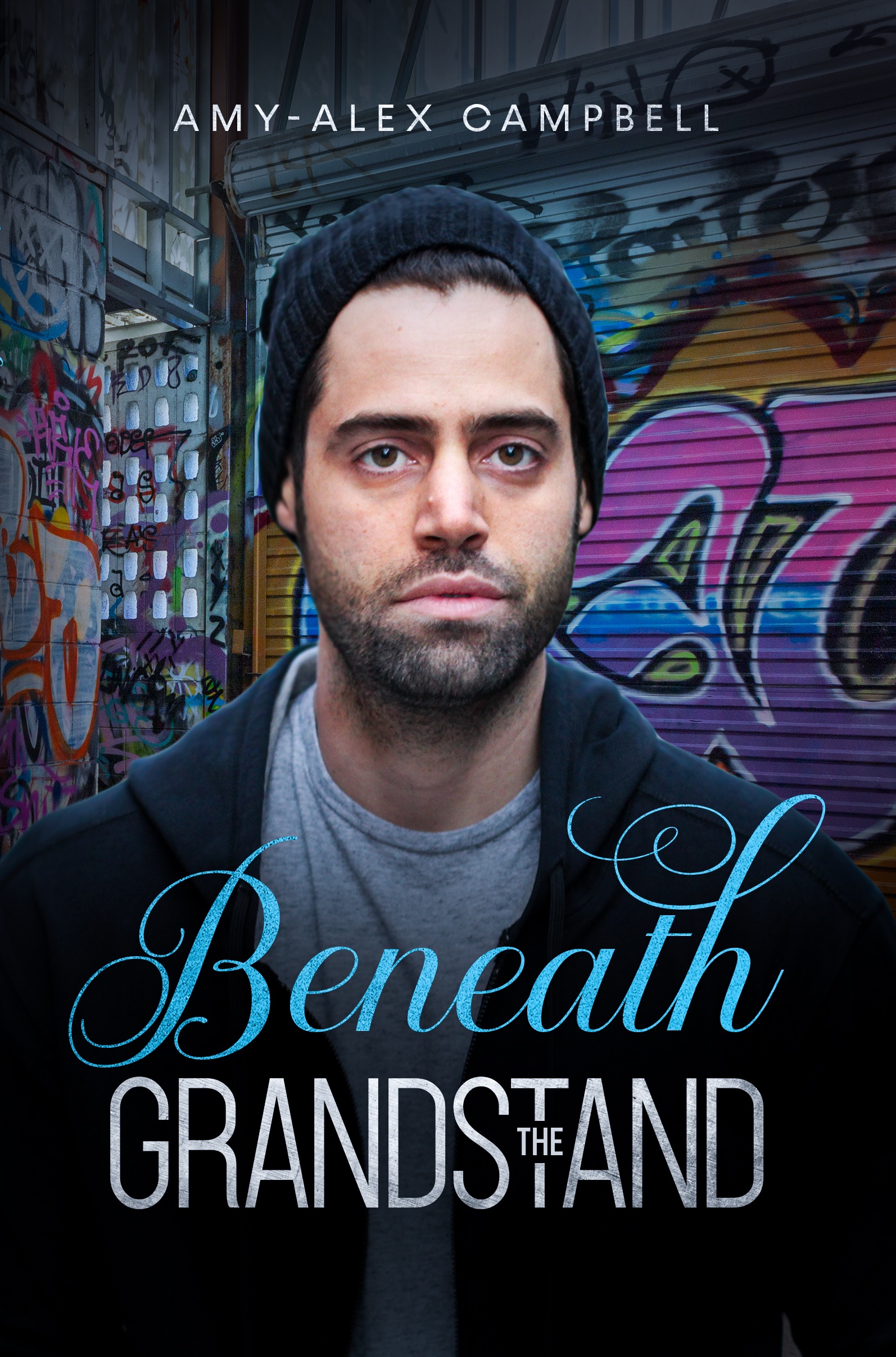 Beneath the Grandstand by Amy-Alex Campbell | Goodreads