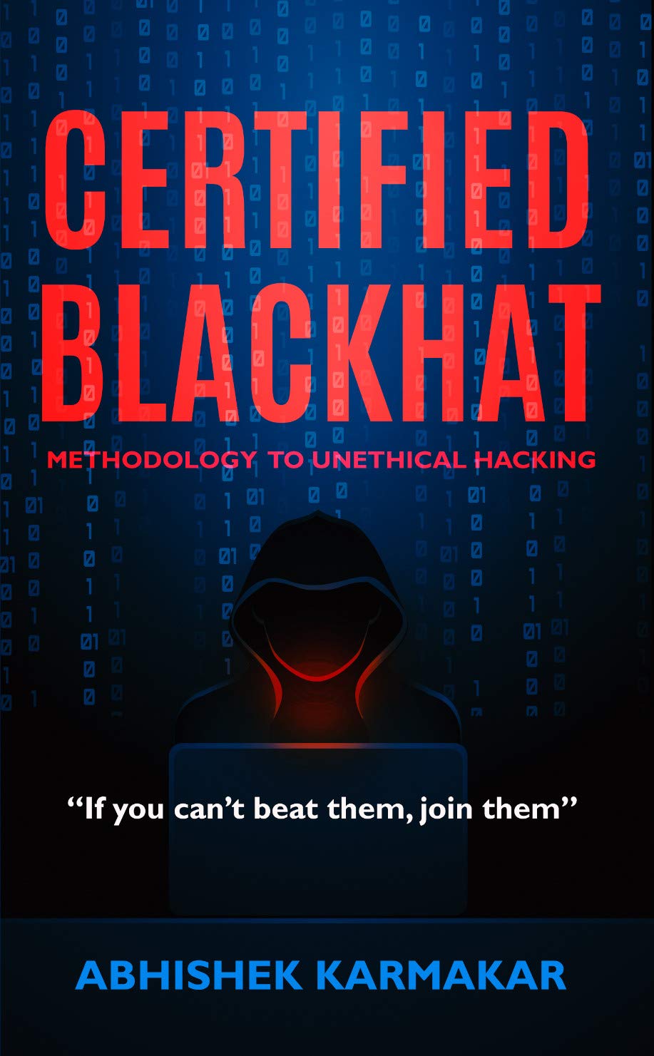 Certified Blackhat: Methodology to unethical hacking by Abhishek ...