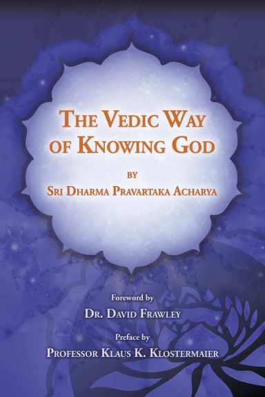 The Vedic Way of Knowing God by Dharma Pravartaka Acharya | Goodreads