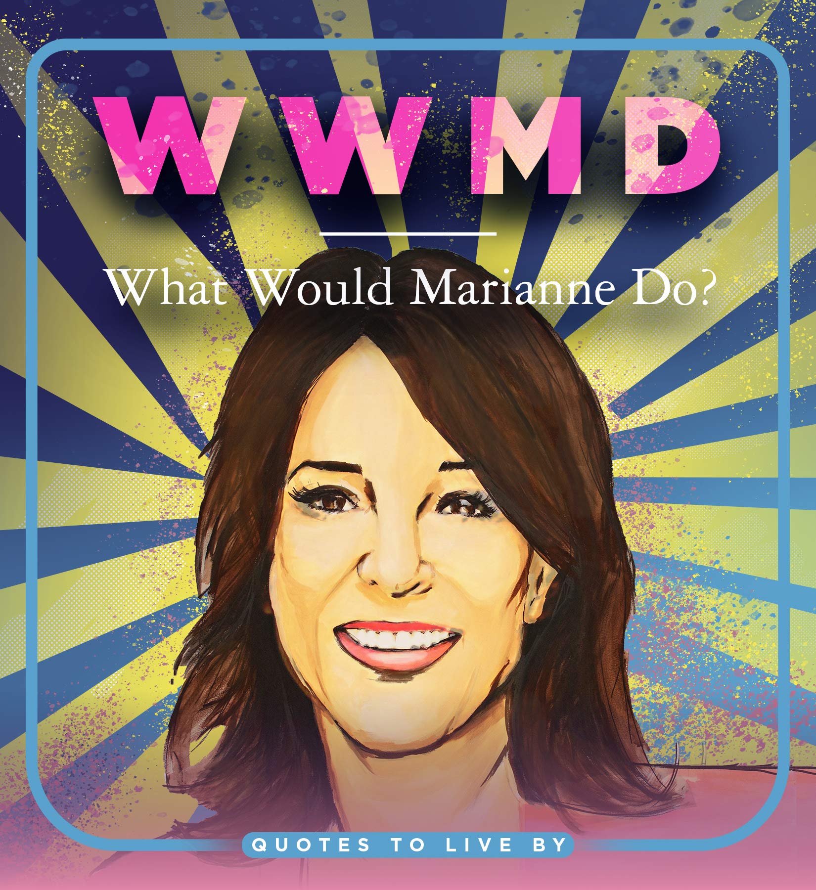 WWMD: What Would Marianne Do?: Quotes to Live By by Apollo Publishers ...