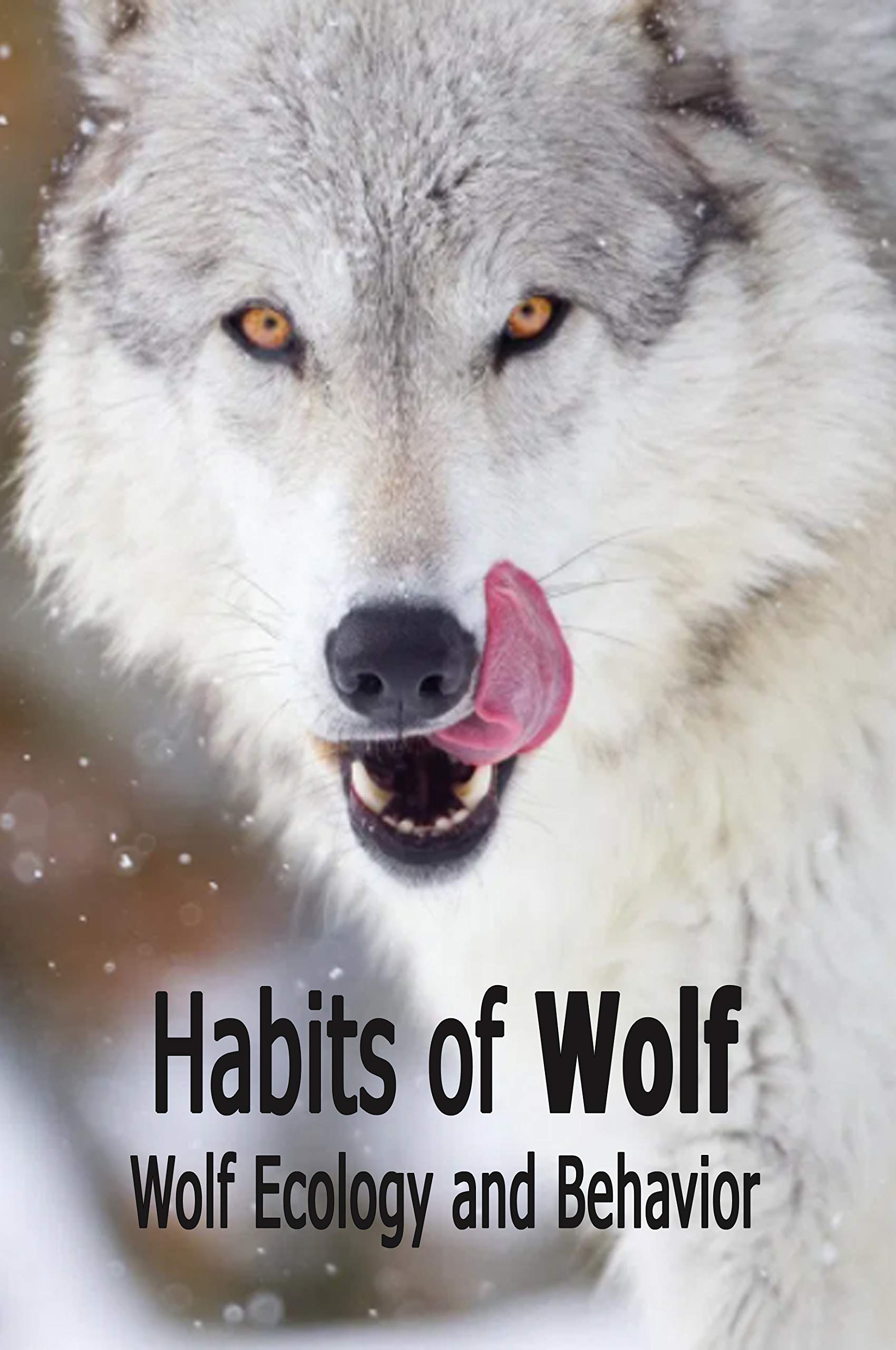 Habits of Wolf: Wolf Ecology and Behavior by Robert Sparkman | Goodreads