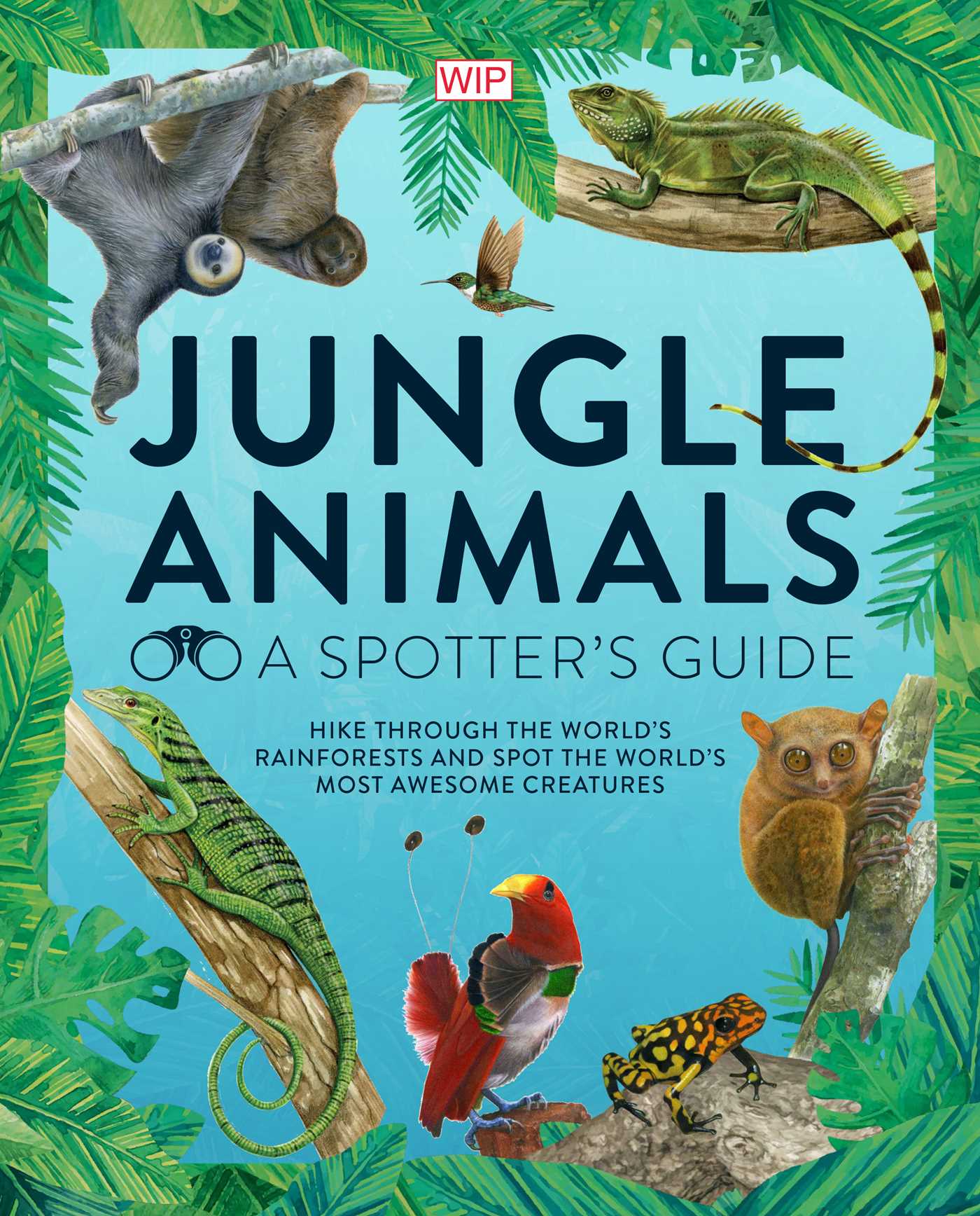 Jungle Animals: A Spotter's Guide by Jane Wilsher | Goodreads