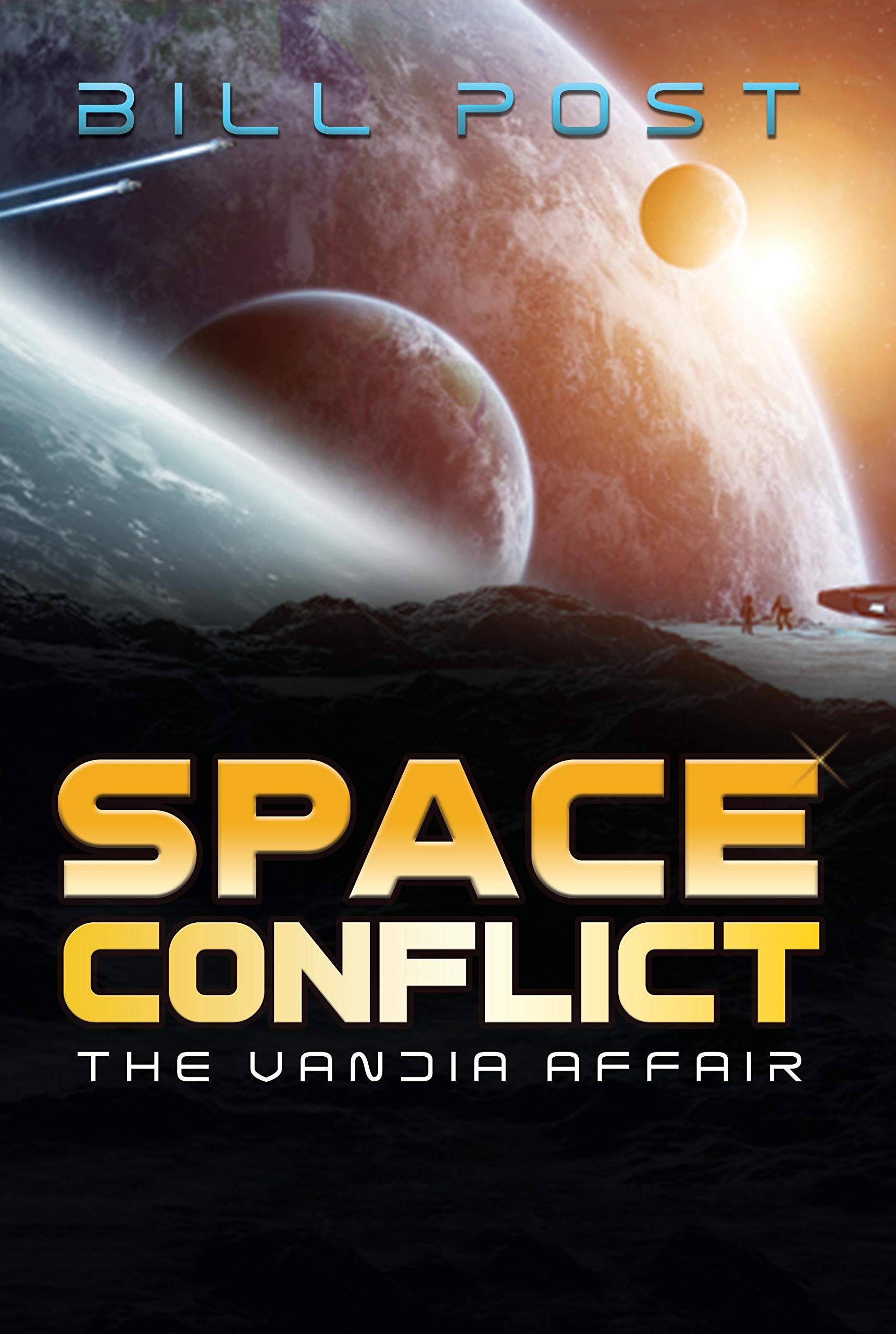 Space Conflict: The Vandia Affair by Bill Post | Goodreads