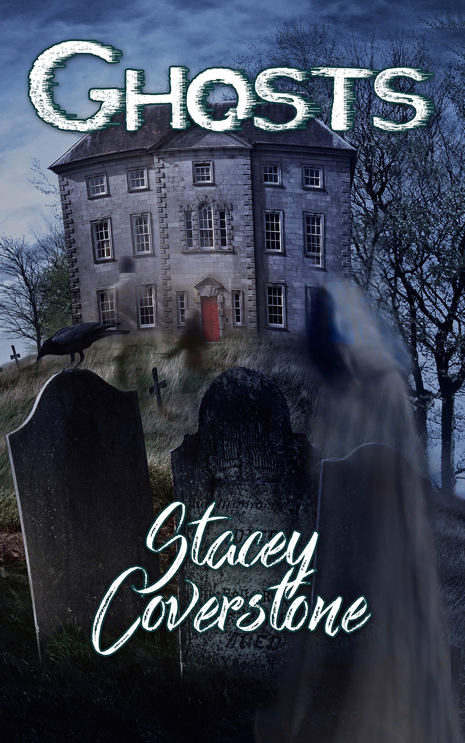 GHOSTS by Stacey Coverstone | Goodreads