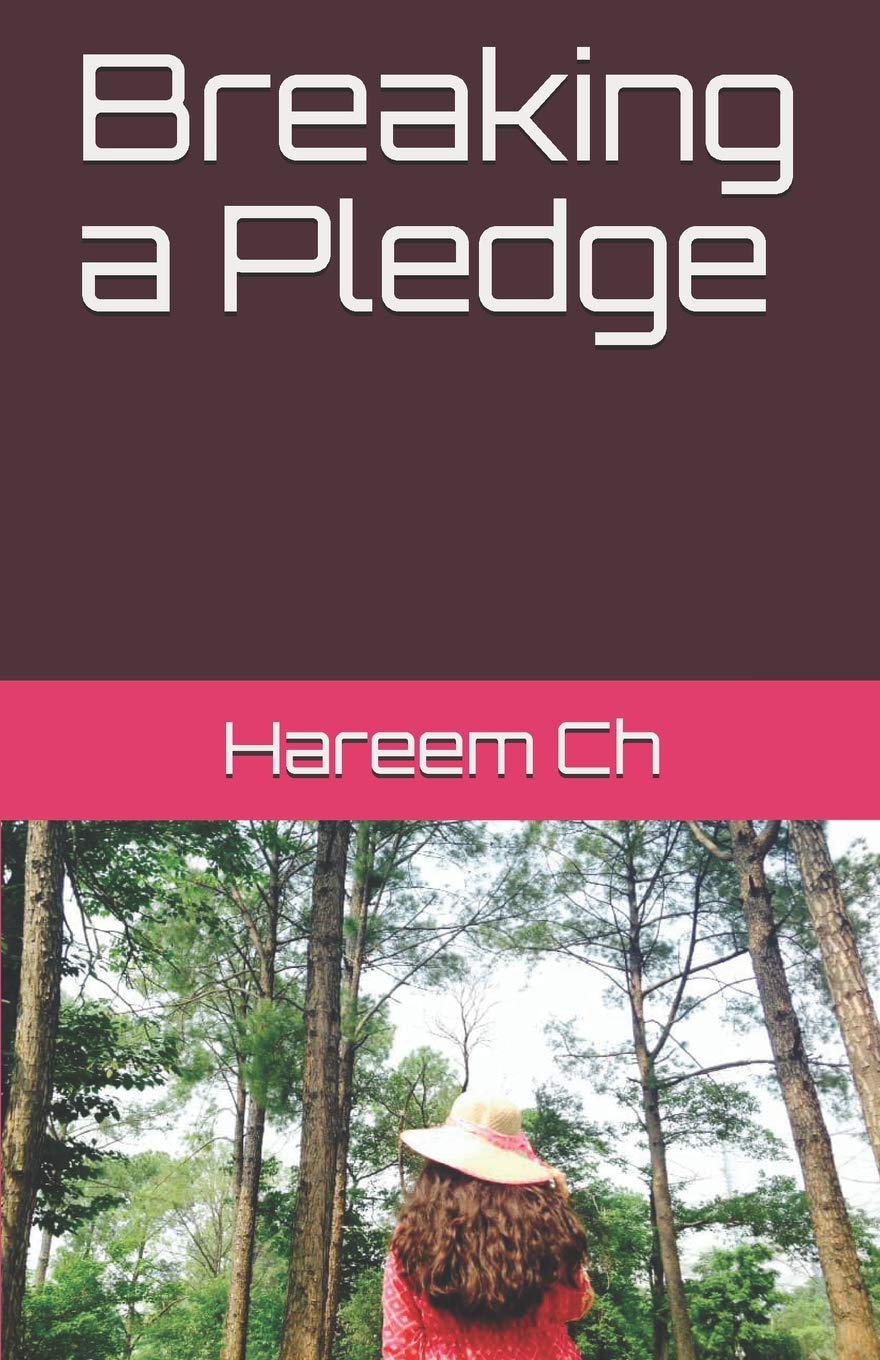 Breaking a Pledge by Hareem Ch | Goodreads