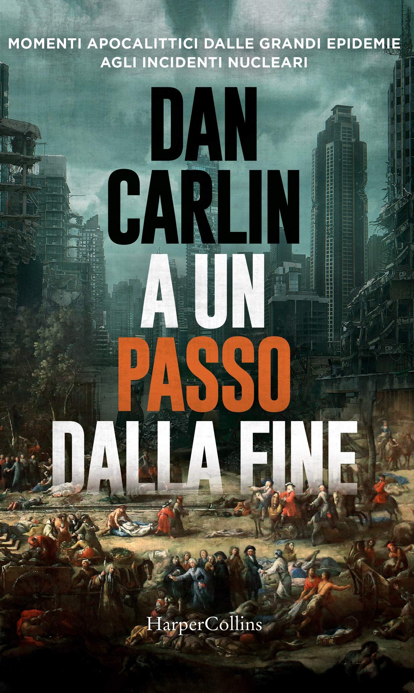 A un passo dalla fine (Italian Edition) by Dan Carlin | Goodreads