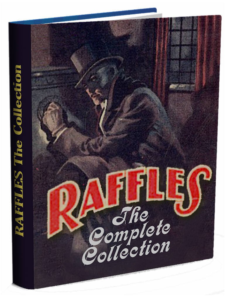 RAFFLES : The Complete Collection By E W Hornung by E.W. Hornung ...