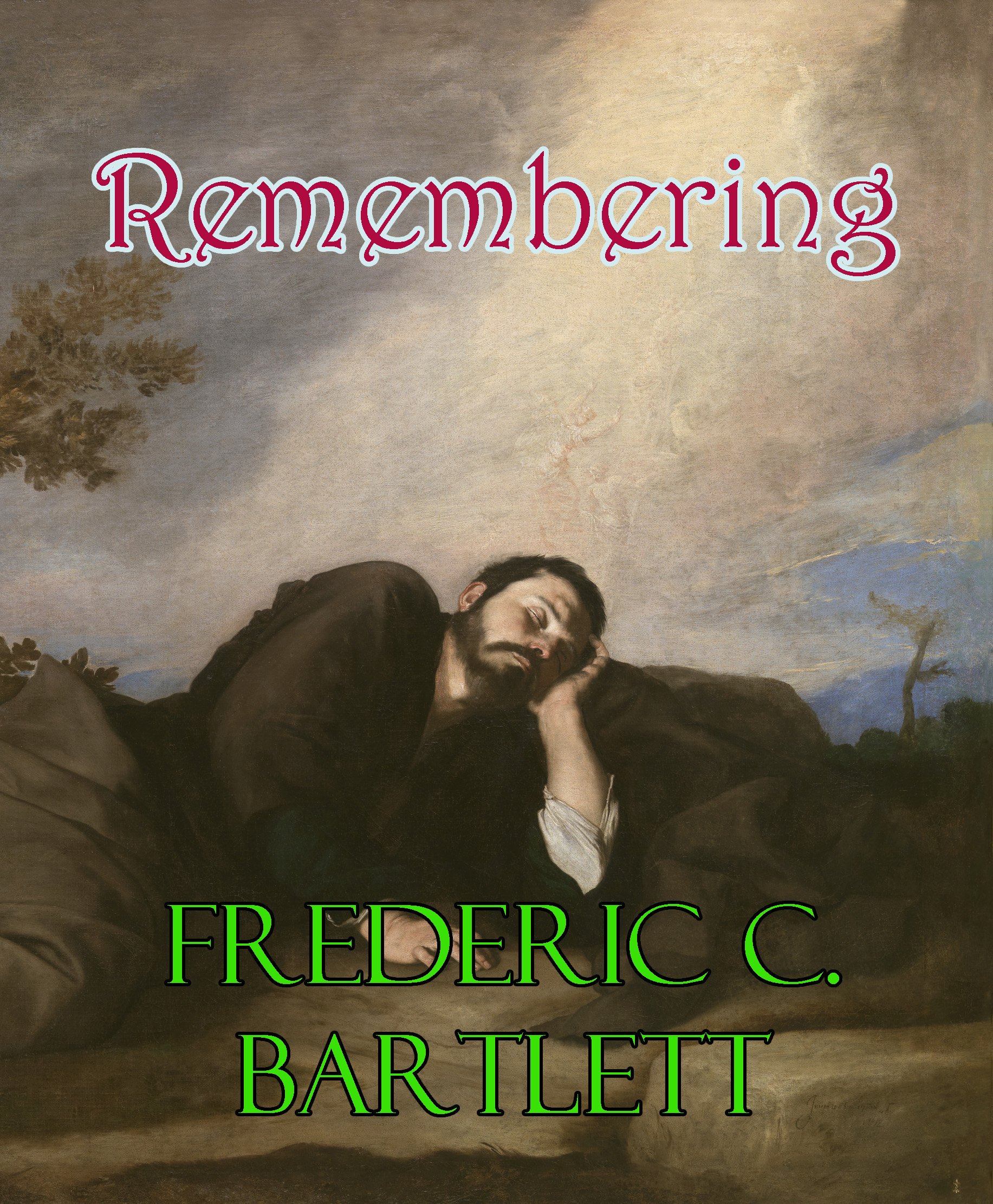 Remembering: A Study in Experimental and Social Psychology (First ...