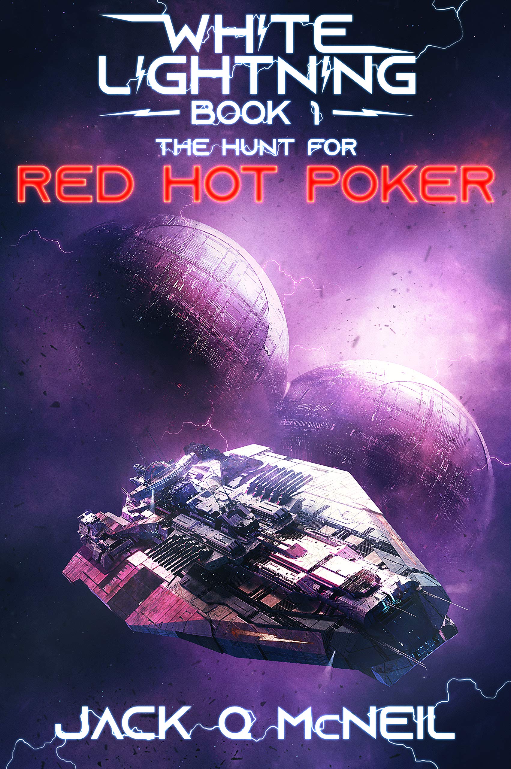 Hunt for Red Hot Poker: White Lightning by Jack Q McNeil | Goodreads