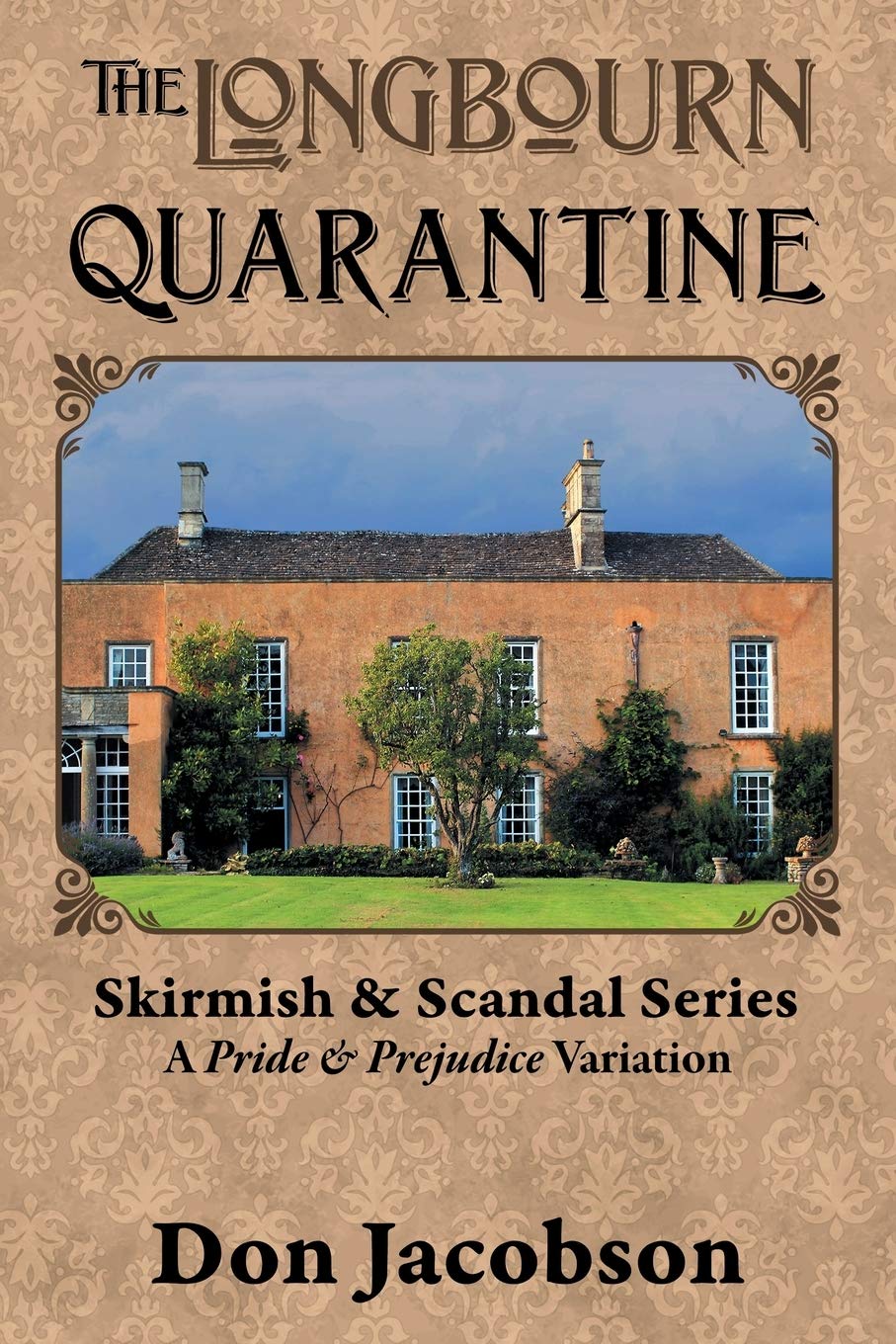 The Longbourn Quarantine: A Pride & Prejudice Variation by Don Jacobson | Goodreads