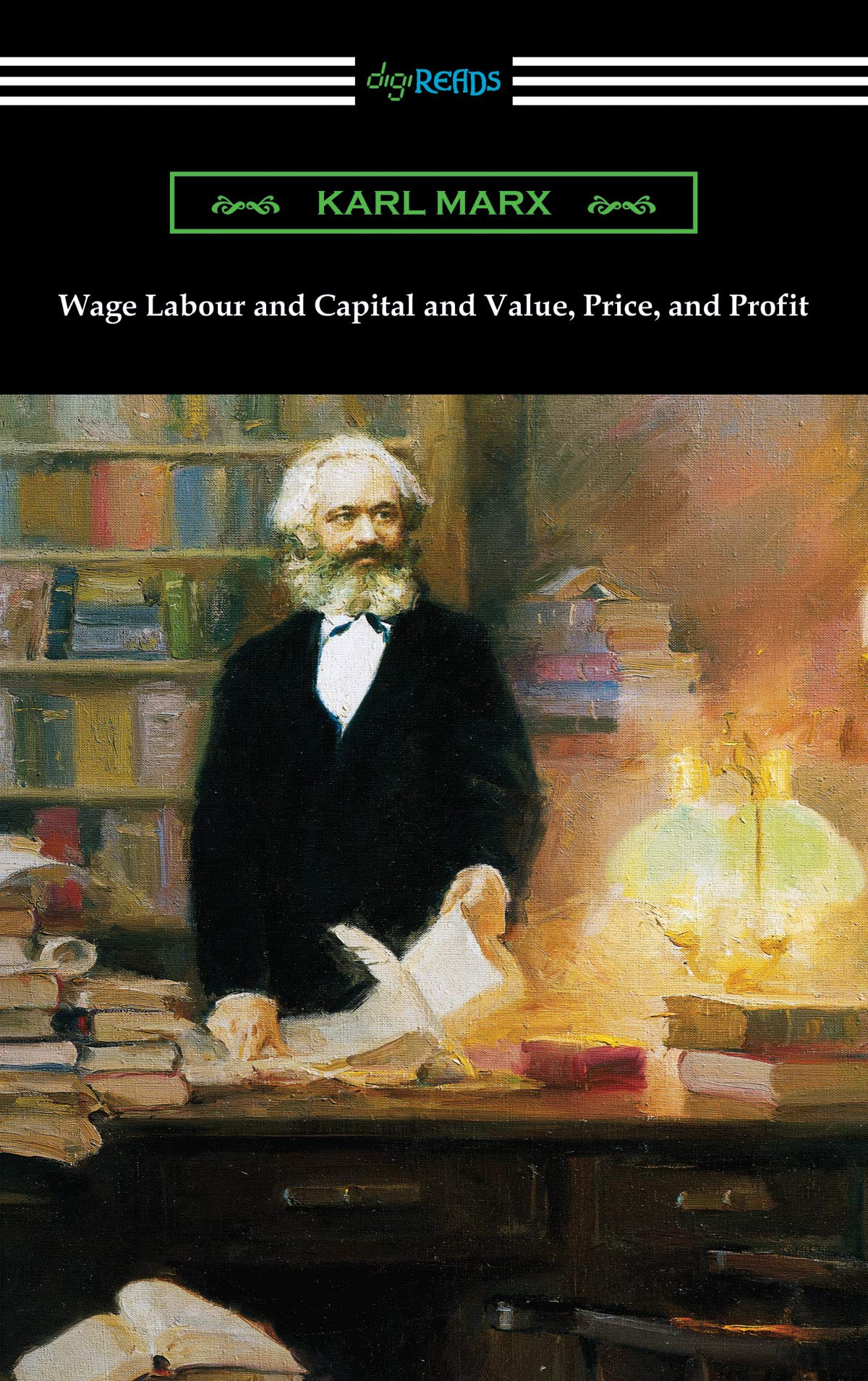 Wage Labour and Capital and Value, Price, and Profit by Karl Marx ...