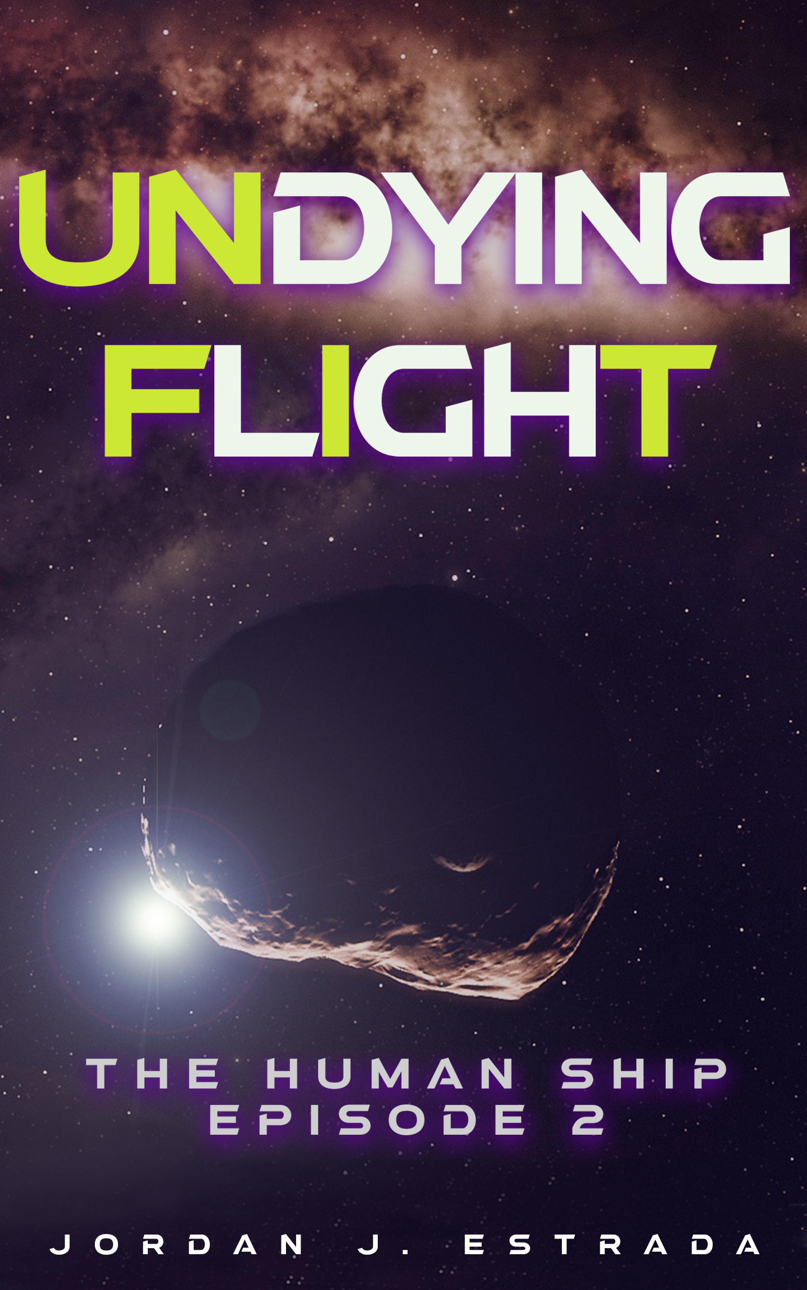 Undying Flight (The Human Ship #2) by Jordan J. Estrada | Goodreads