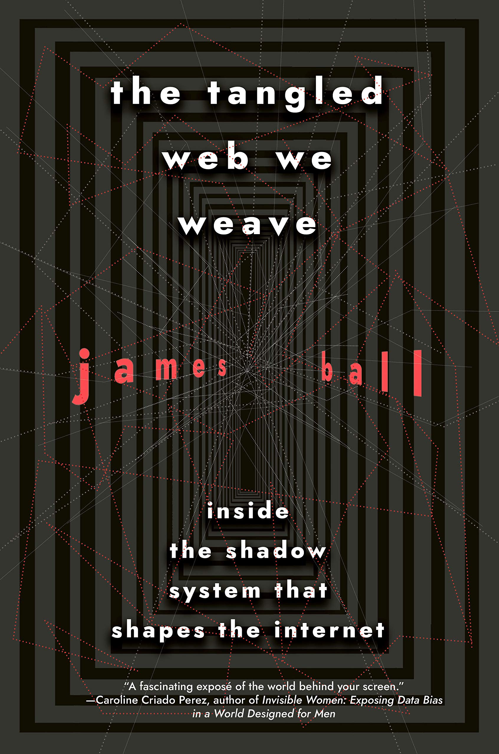 The Tangled Web We Weave: Inside The Shadow System That Shapes the ...