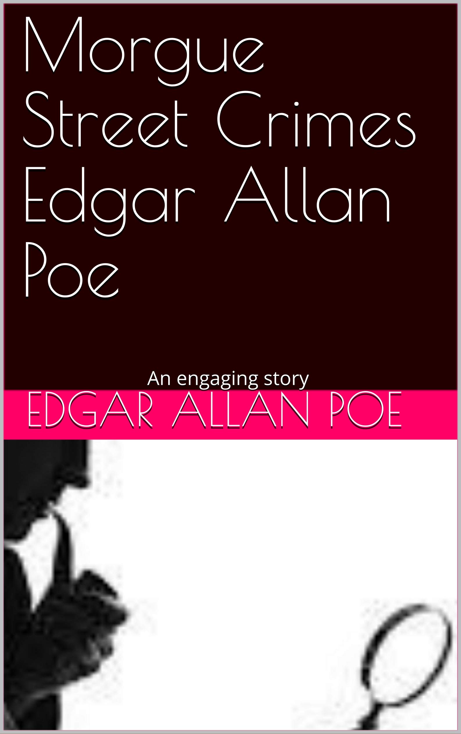 Morgue Street Crimes Edgar Allan Poe by Edgar Allan Poe | Goodreads