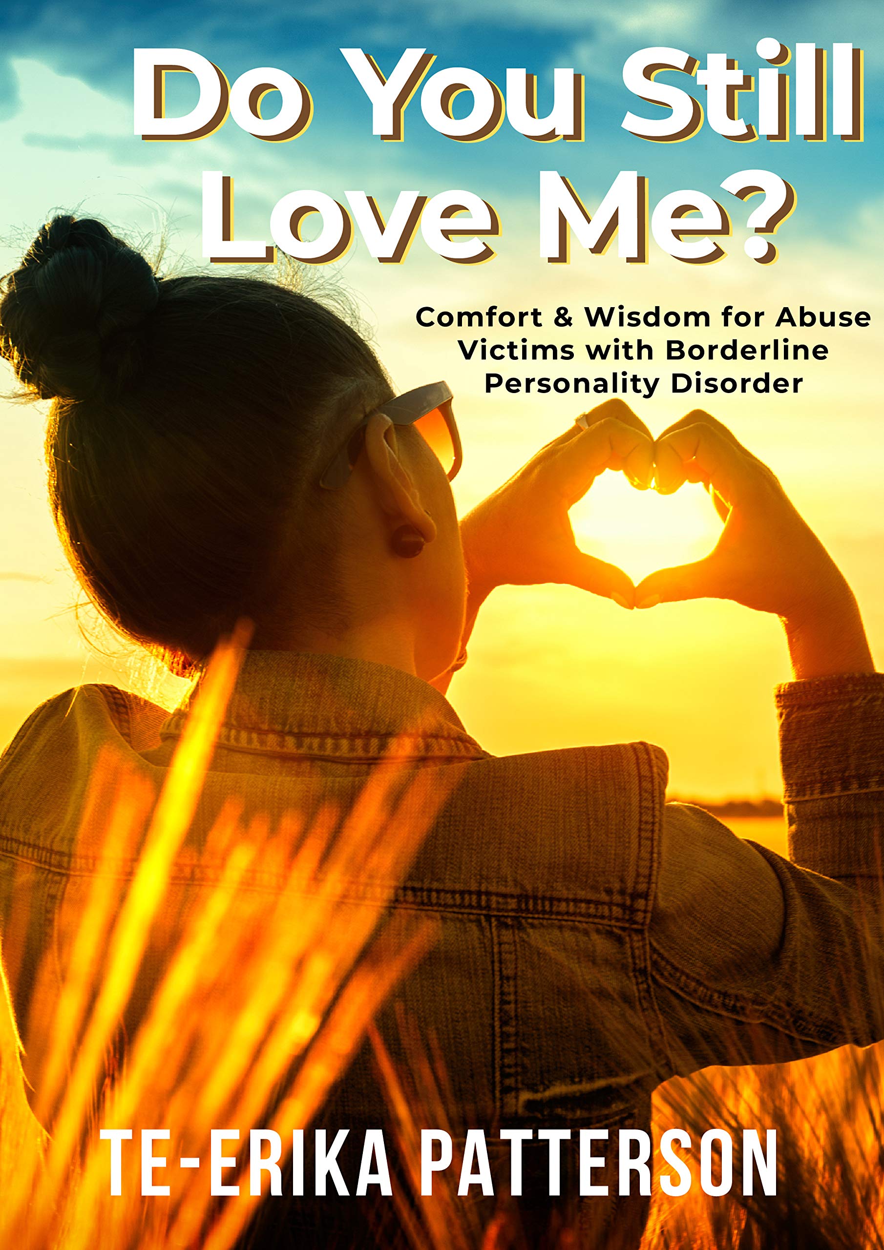 do-you-still-love-me-comfort-and-wisdom-for-abuse-victims-with