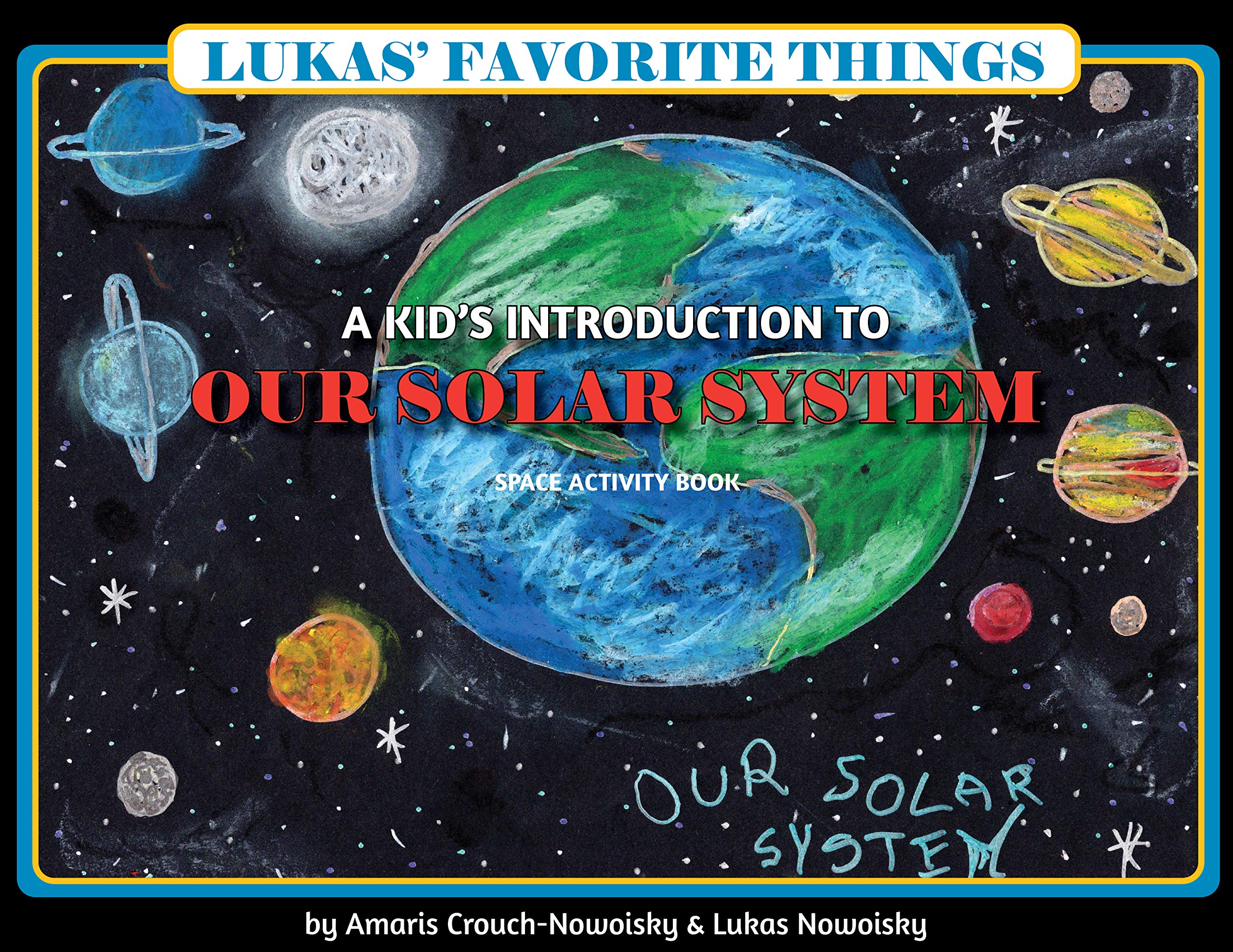 Lukas' Favorite Things: A Kid's Introduction to Our Solar System by ...