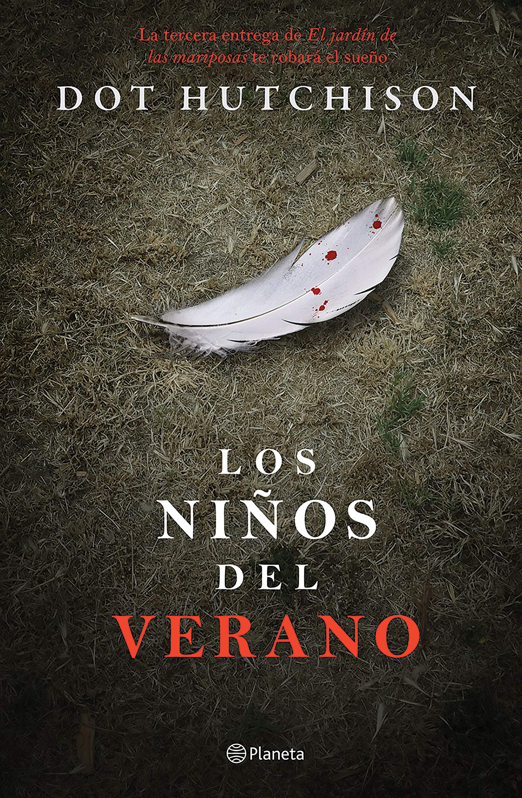 Los Niños Del Verano Planeta Internacional By Dot Hutchison Goodreads