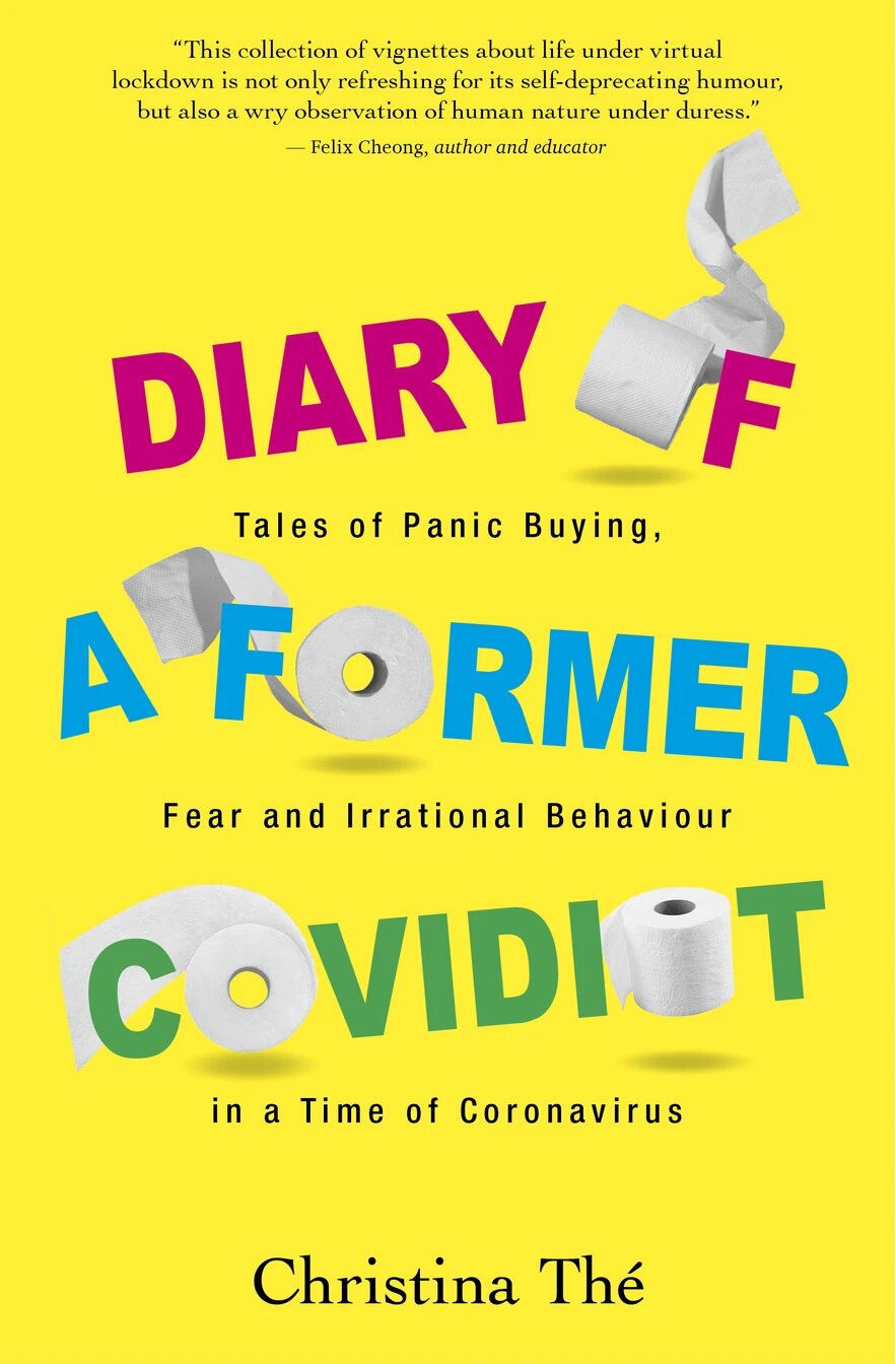 Diary of a Former Covidiot : Tales of Panic Buying, Surviving and ...