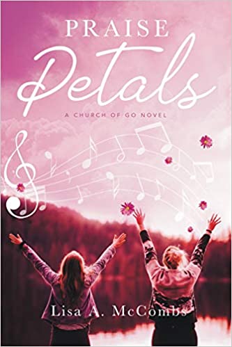 Praise Petals by Lisa A. McCombs | Goodreads