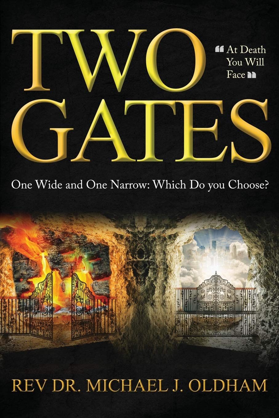 Two Gates: One Wide and One Narrow: Which Do You Choose? by Michael J ...