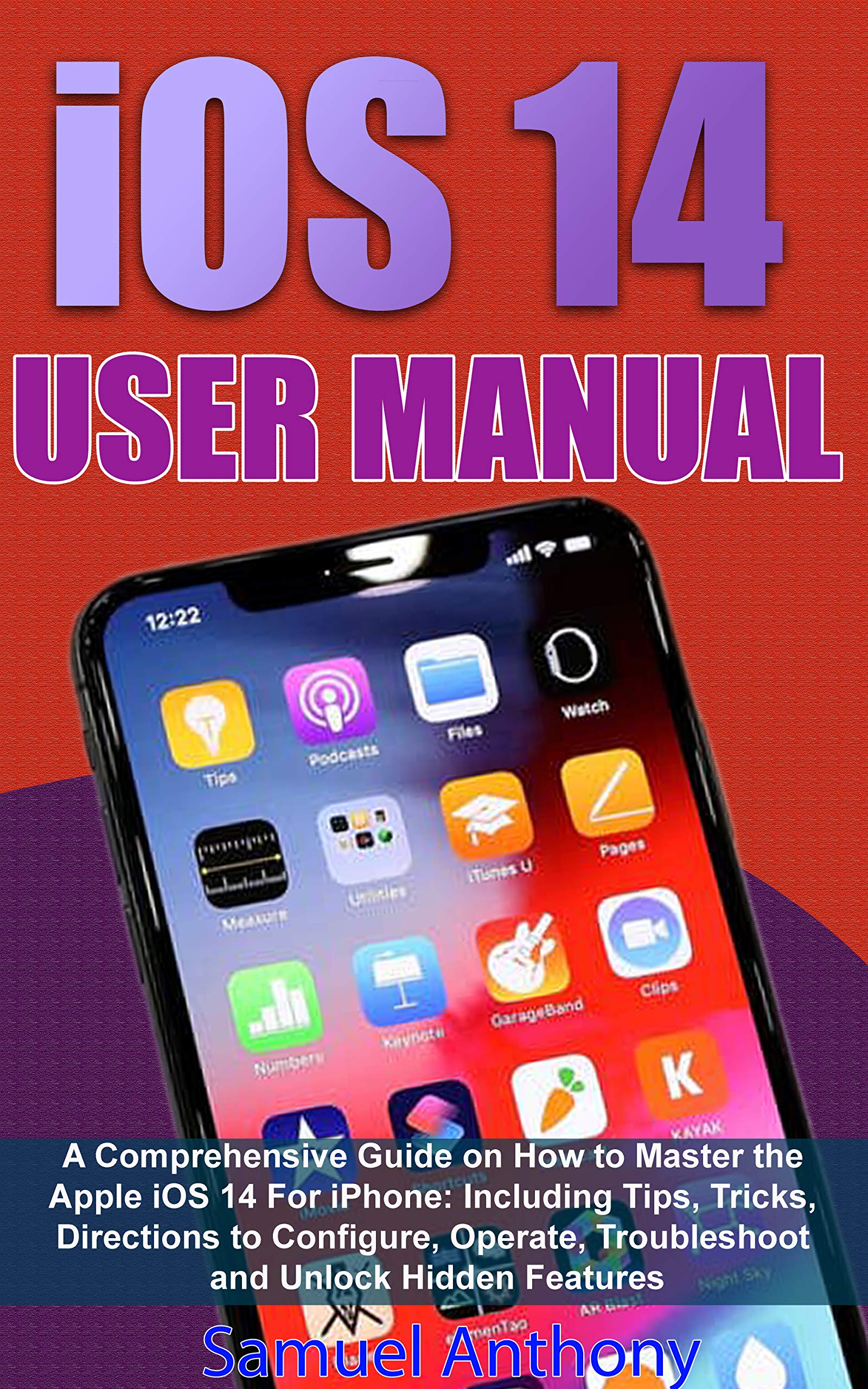 iOS 14 USER manual: A Comprehensive Guide on How to Master the Apple ...