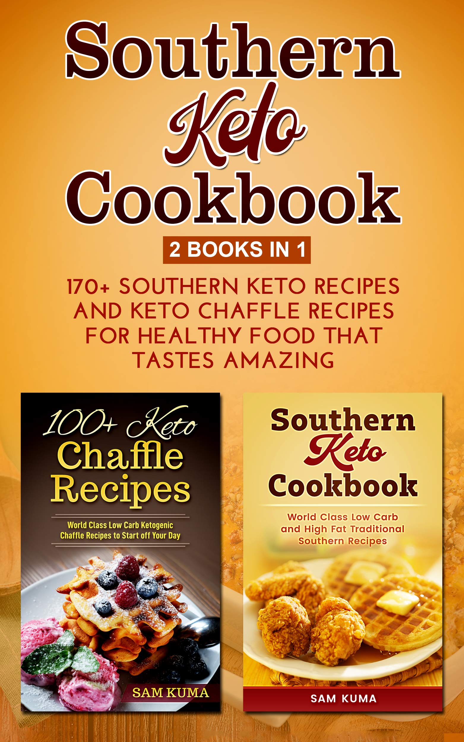 Southern Keto Cookbook 2 Books in 1: 170+ Southern Keto Recipes and ...