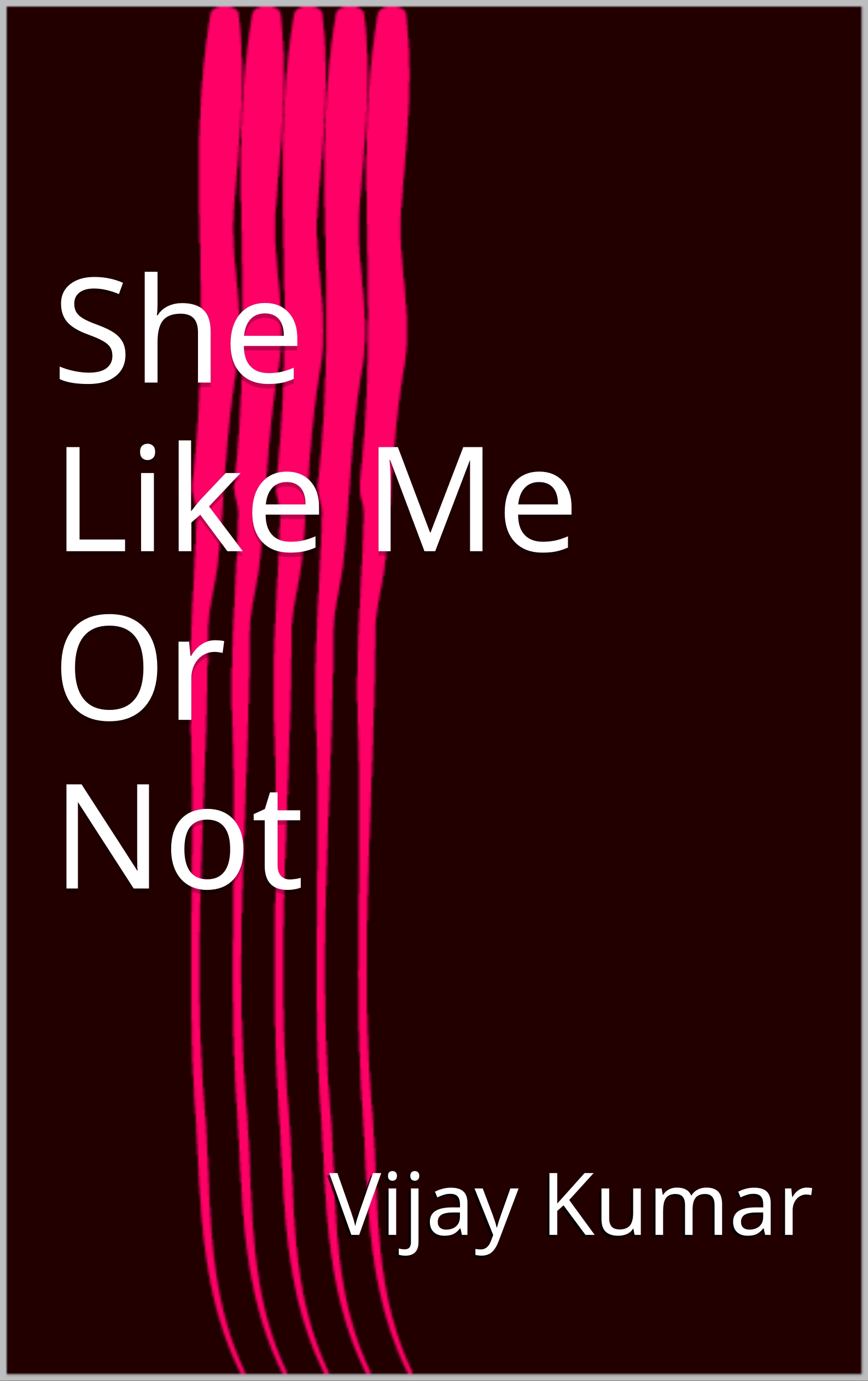 She Like Me Or Not by Vijay Kumar | Goodreads