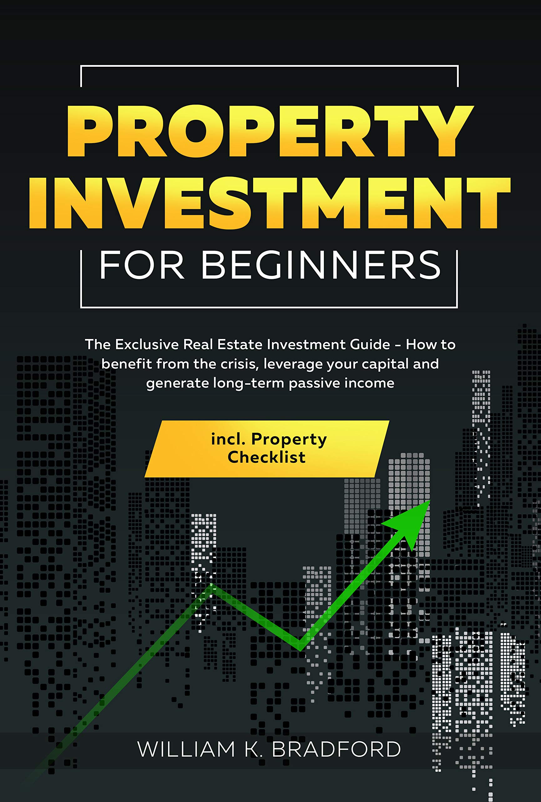 Property Investment For Beginners : The Exclusive Real Estate ...