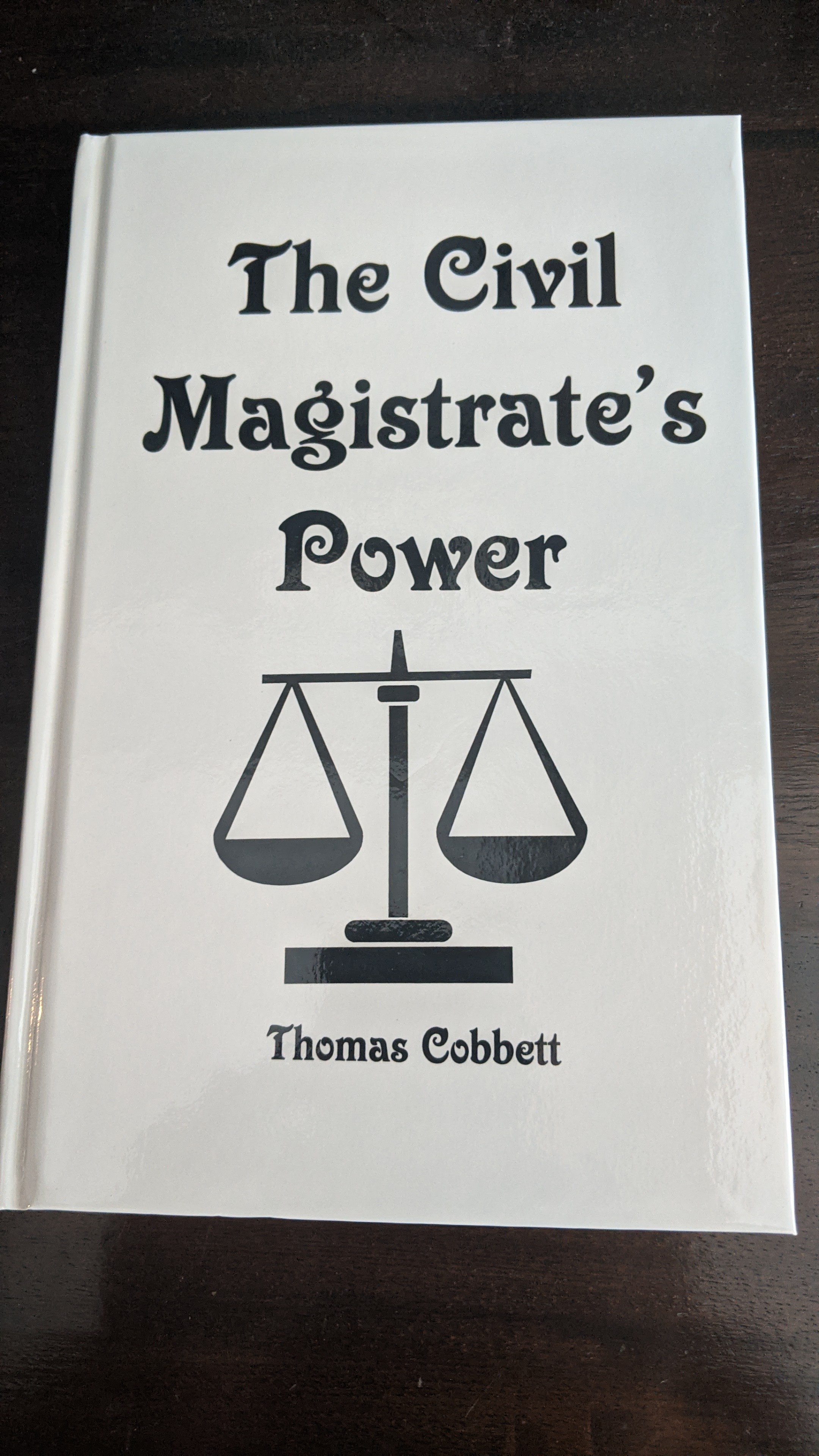 The Civil Magistrate's Power by Thomas Cobbett | Goodreads