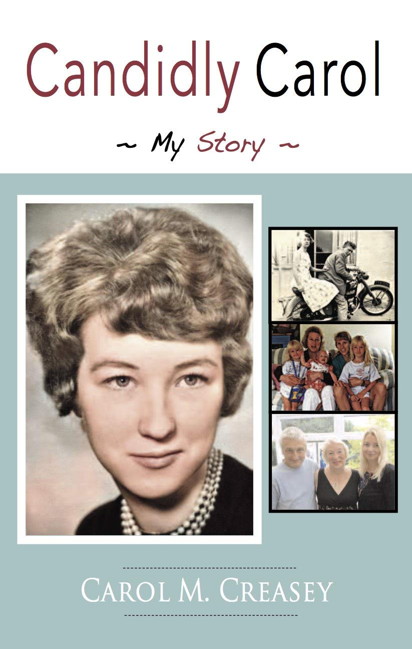 Candidly Carol: My Story by Carol M. Creasey | Goodreads