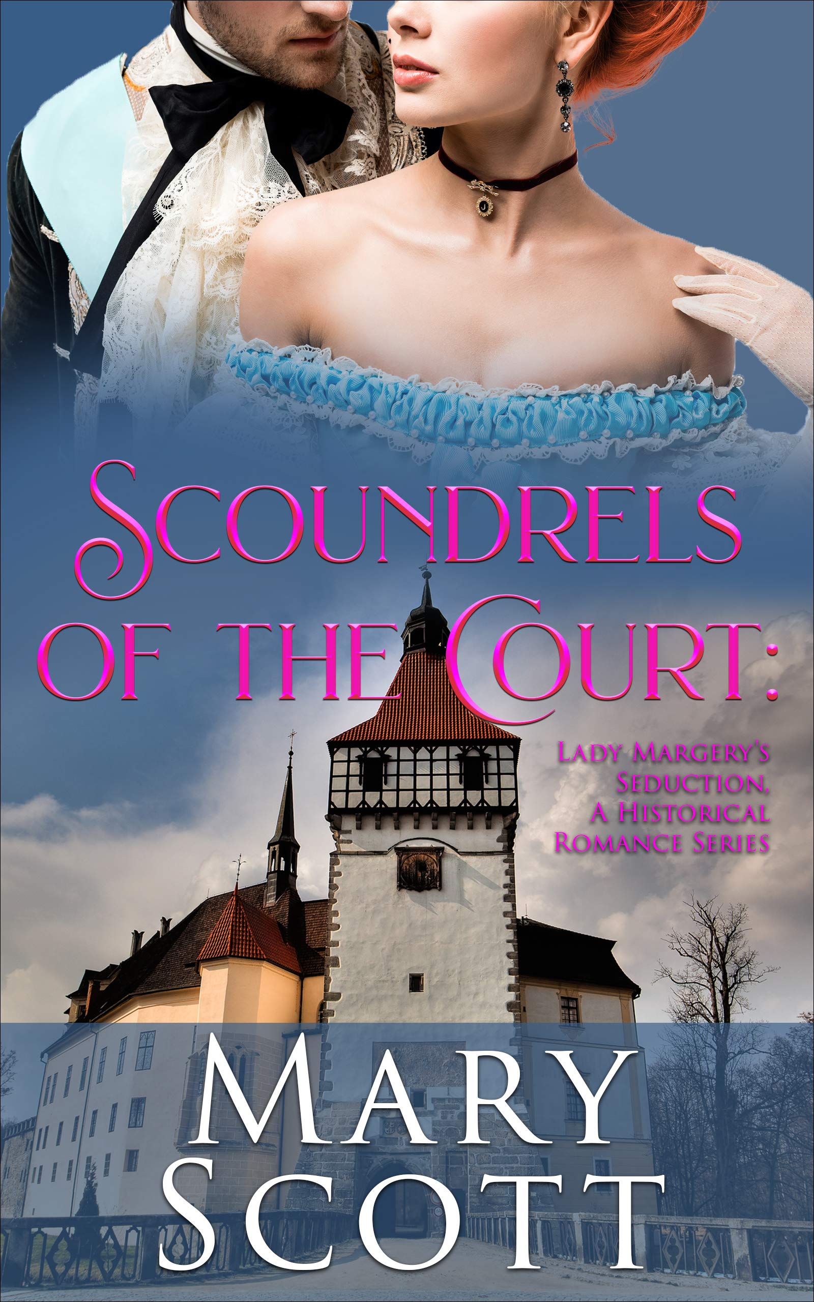 Scoundrels of the Court: Lady Margery's Seduction: A Historical Romance Series by Mary Scott ...