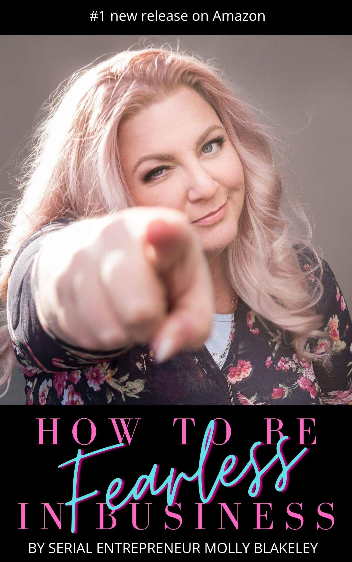 How to be fearless in business: A crazy simple guide to starting your first business by Molly ...