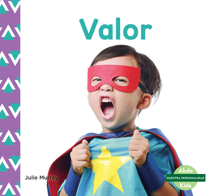 Valor/ Courage (Nuestra Personalidad Set 2 (Character Education)) by ...