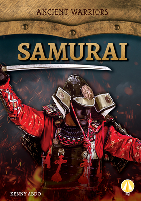 Samurais (Ancient Warriors) by Kenny Abdo | Goodreads