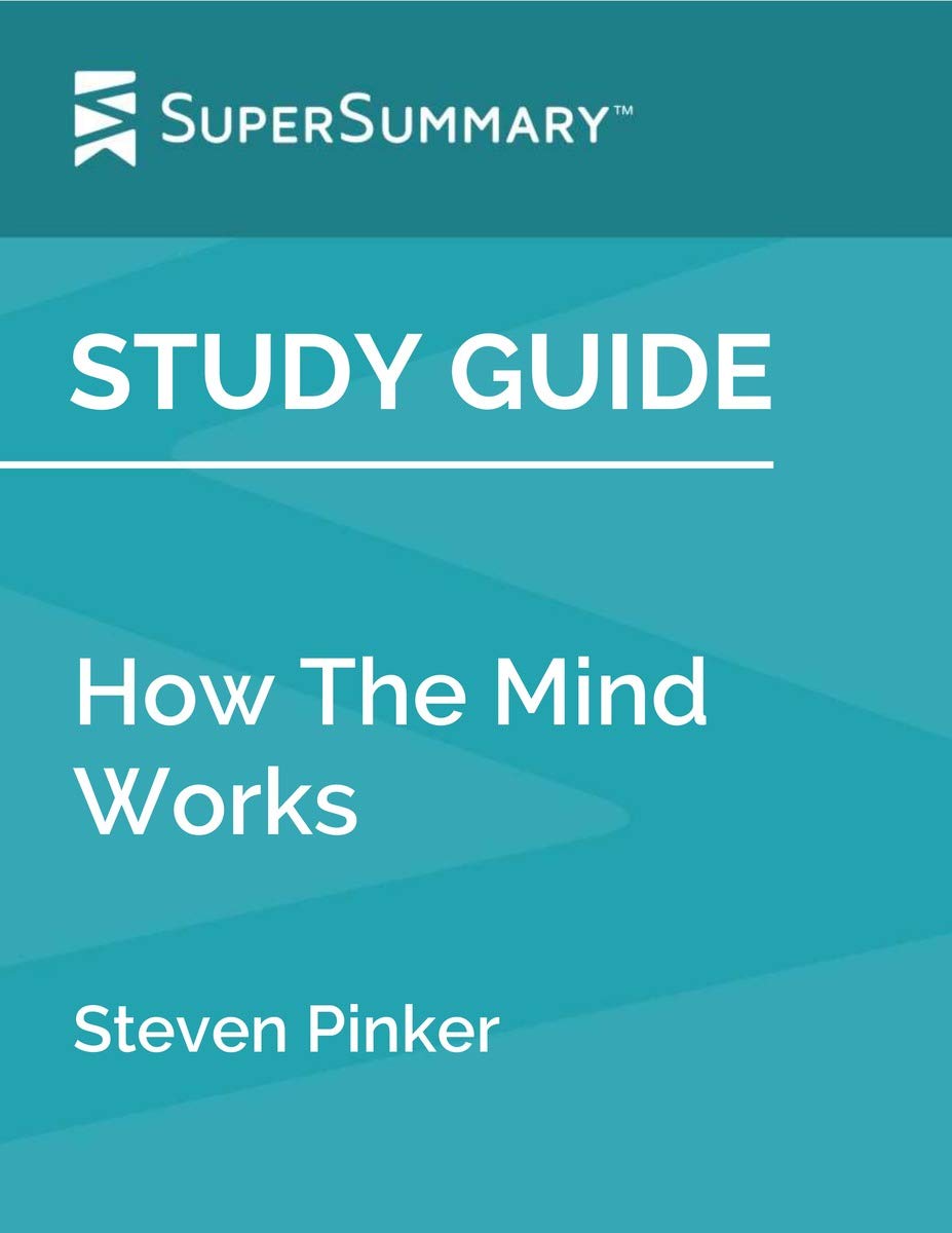 Study Guide: How The Mind Works by Steven Pinker by SuperSummary ...