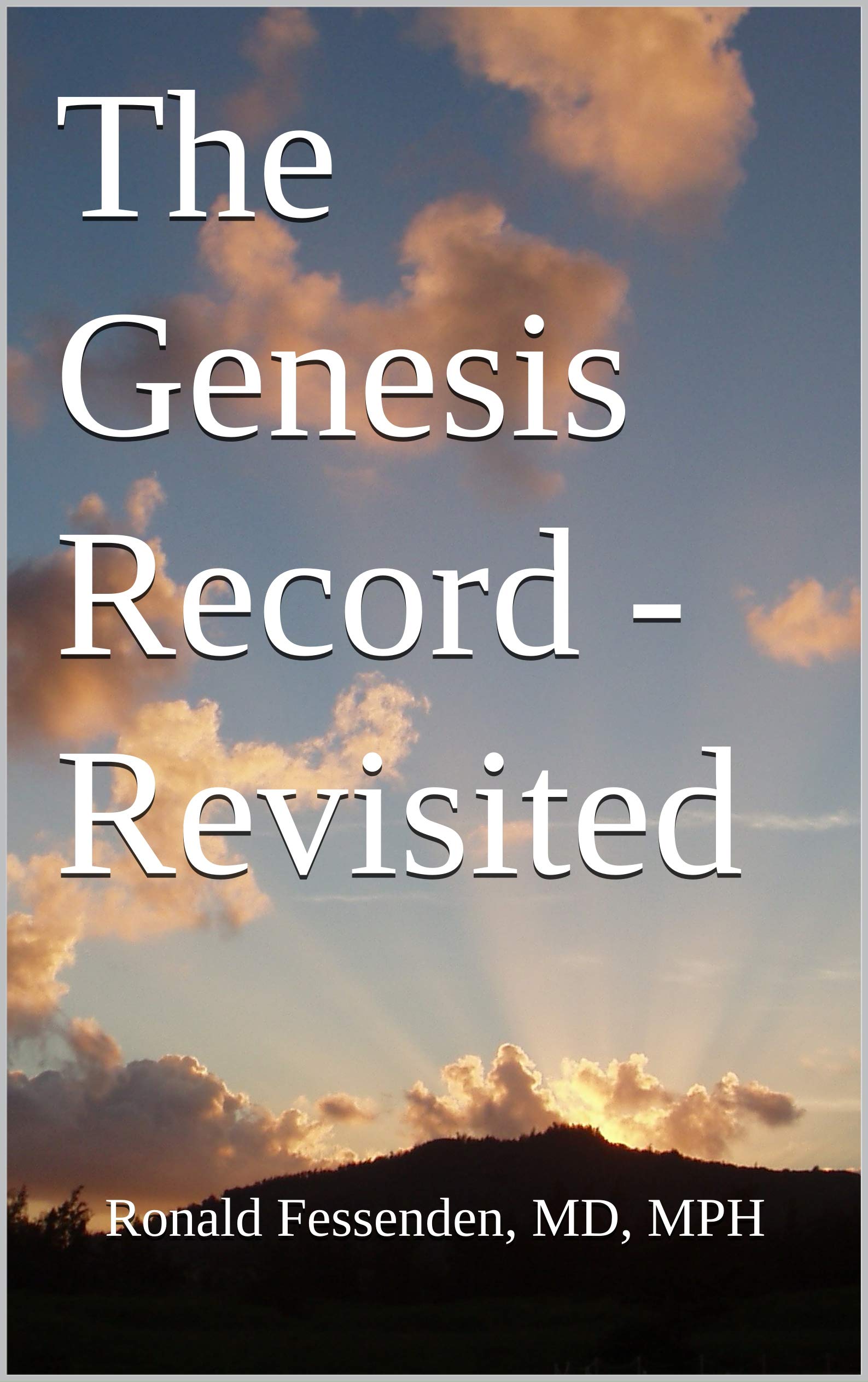 The Genesis Record - Revisited by Ronald Fessenden | Goodreads